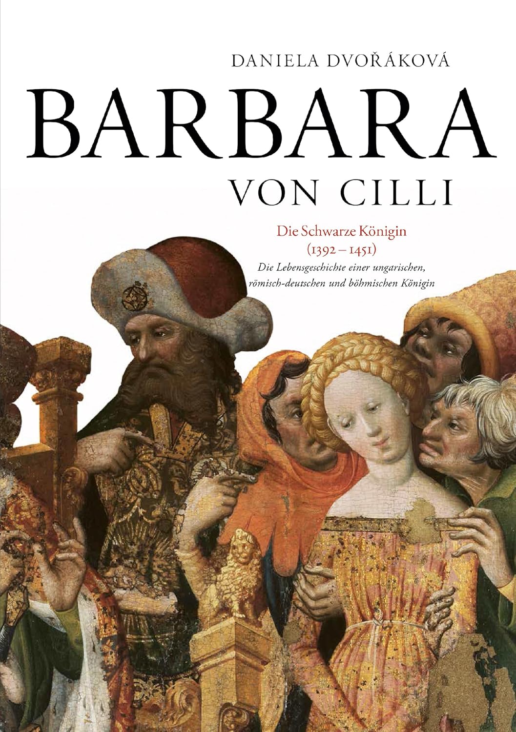 Amazon.com: Barbara von Cilli: Die schwarze Königin (1392–1451): Die ...