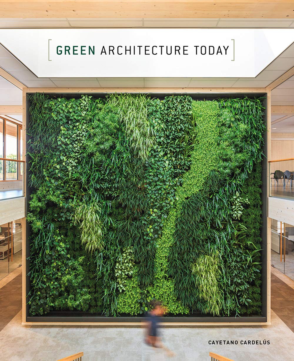 Green Architecture Today: Cardelus, Cayetano: 9788499361390: Amazon.com ...