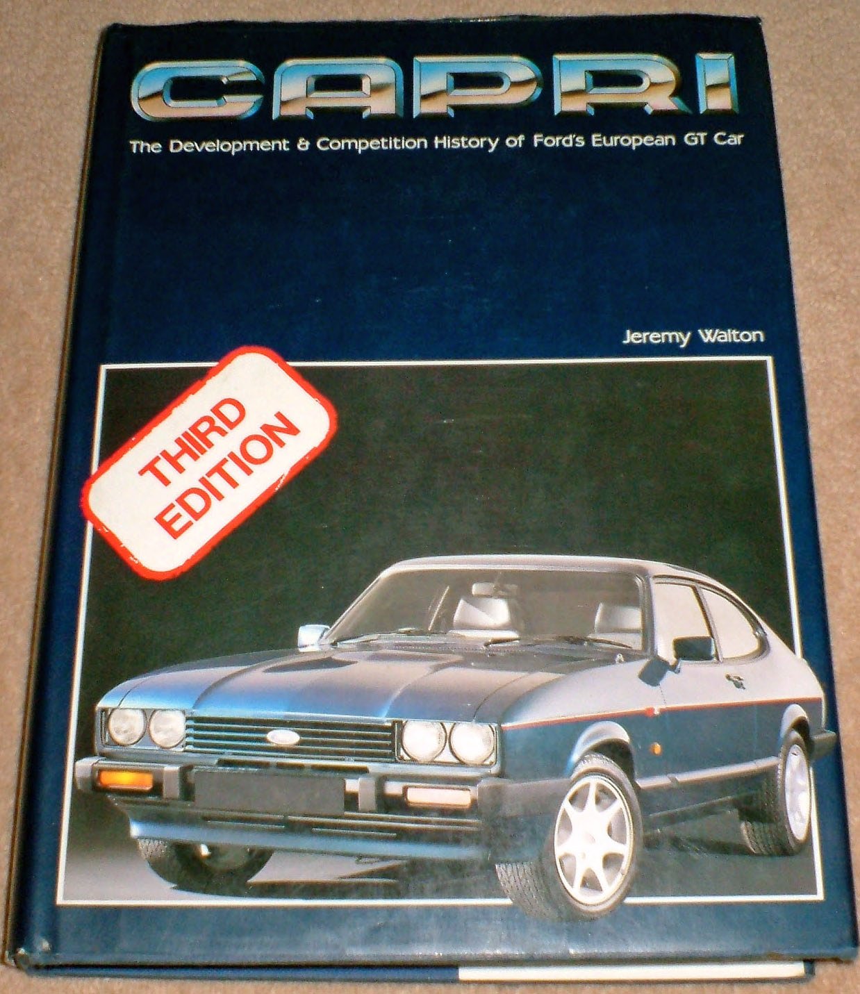 Capri: The Development and Competition History of Ford's European Gt ...