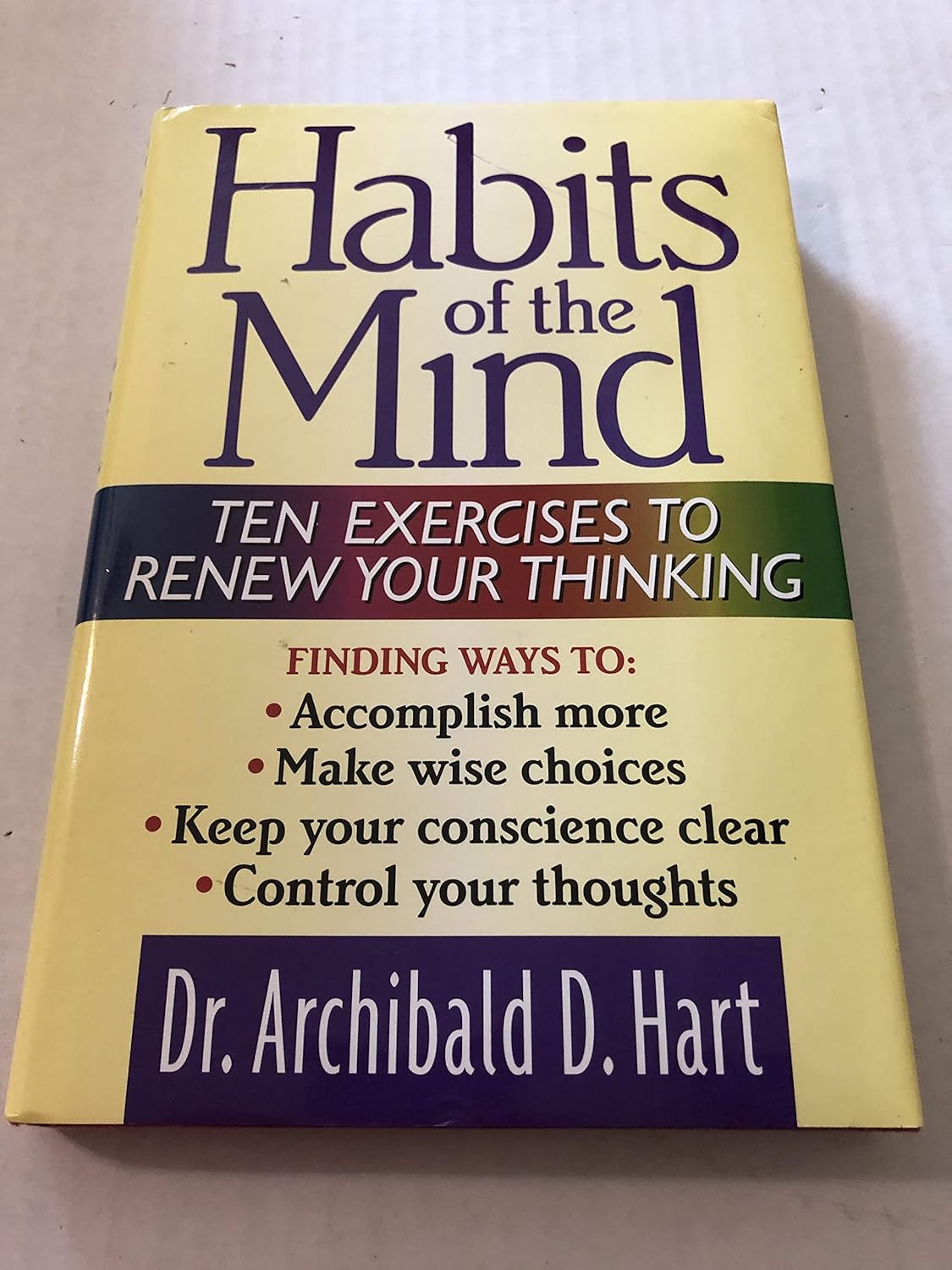 Habits of the Mind: Ten Exercises to Renew Your Thinking: Hart ...