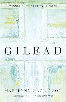Amazon.com: Gilead (Oprah's Book Club): A Novel: 9780374602109 ...