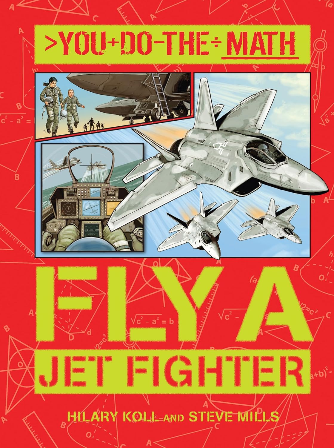 Fly a Jet Fighter (You Do the Math): Koll, Hilary, Mills, Steve ...