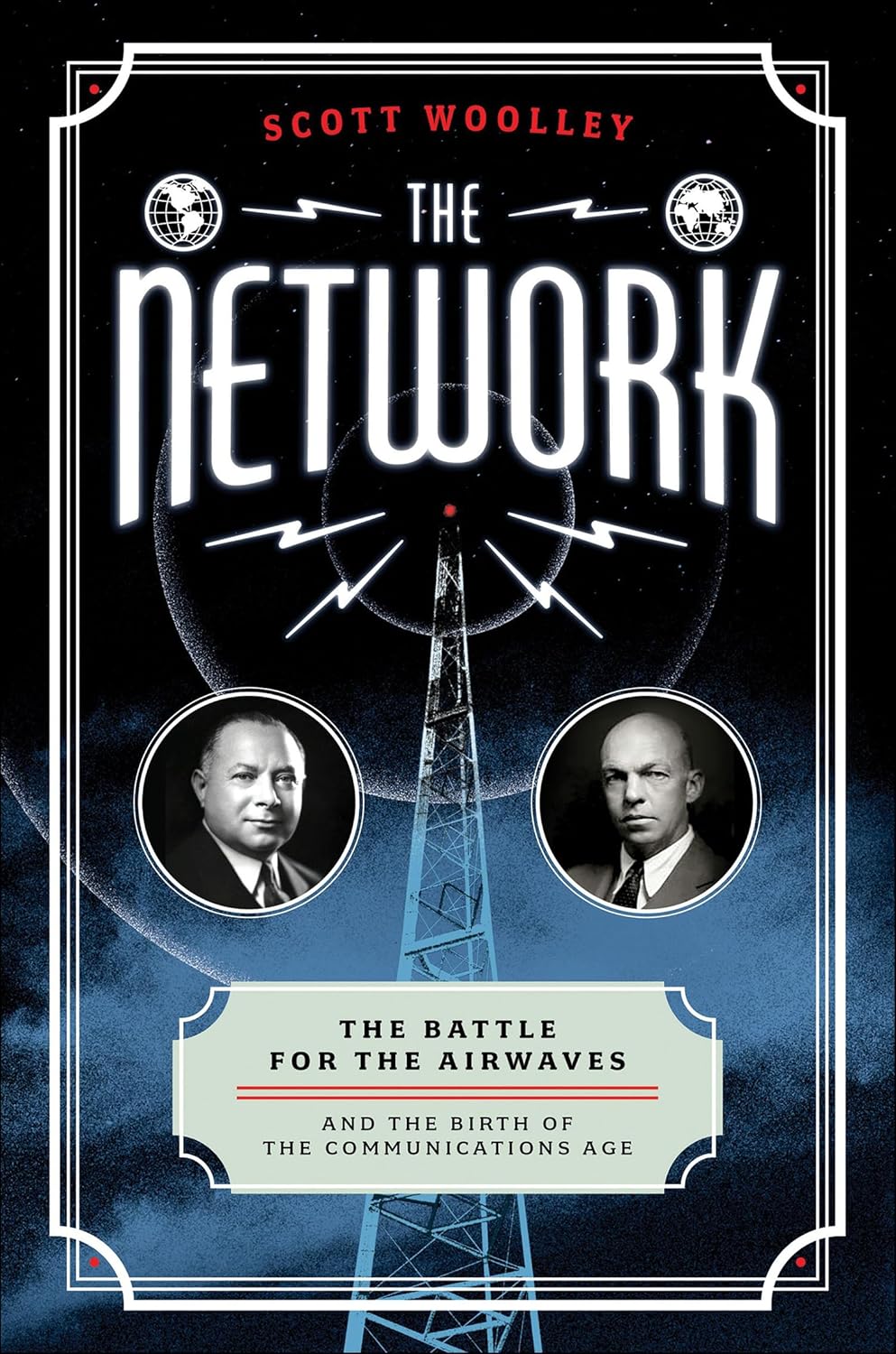 The Network: The Battle for the Airwaves and the Birth of the ...