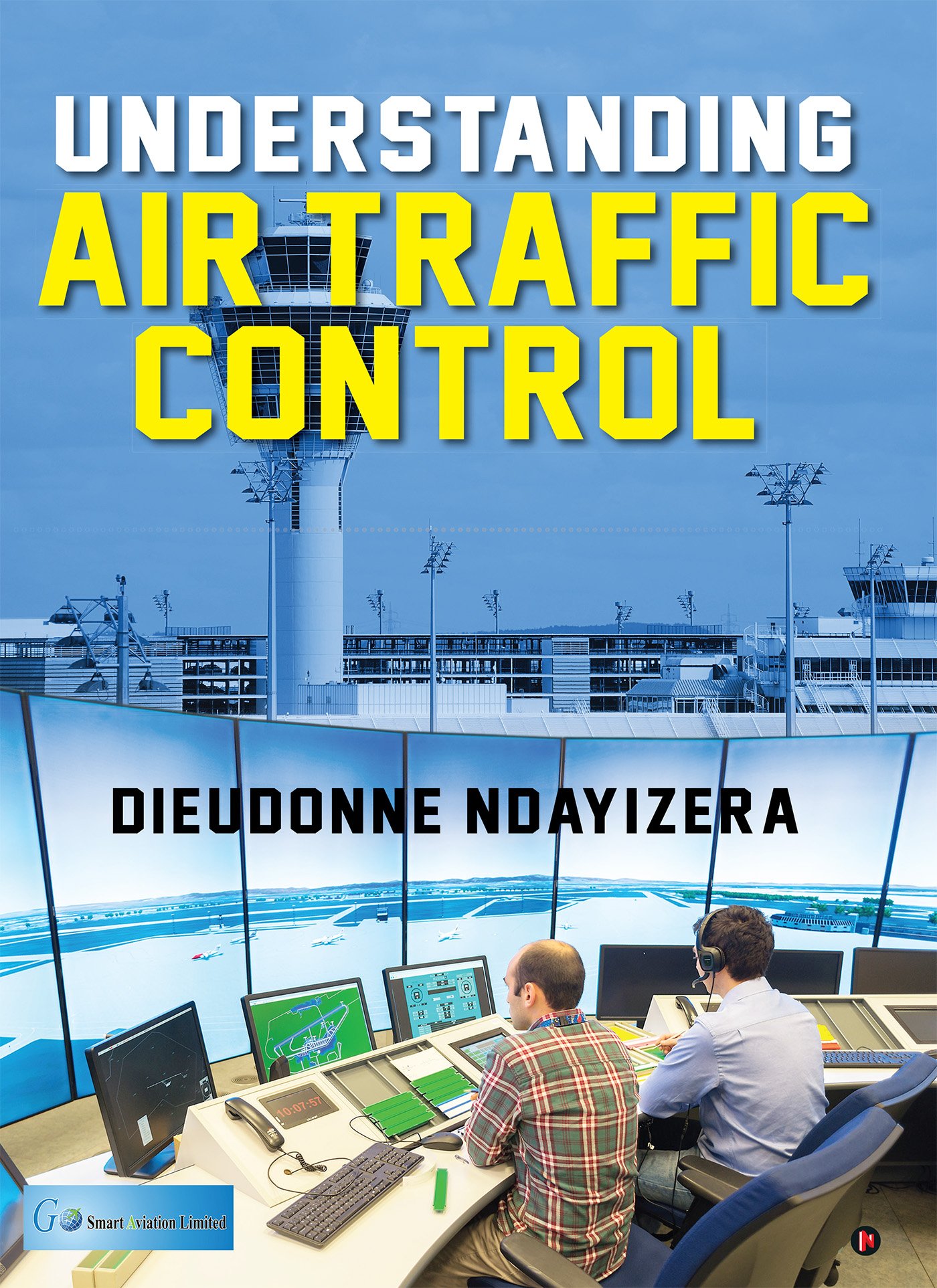 Understanding Air Traffic Control: Ndayizera, Dieudonne: 9781945926013 ...
