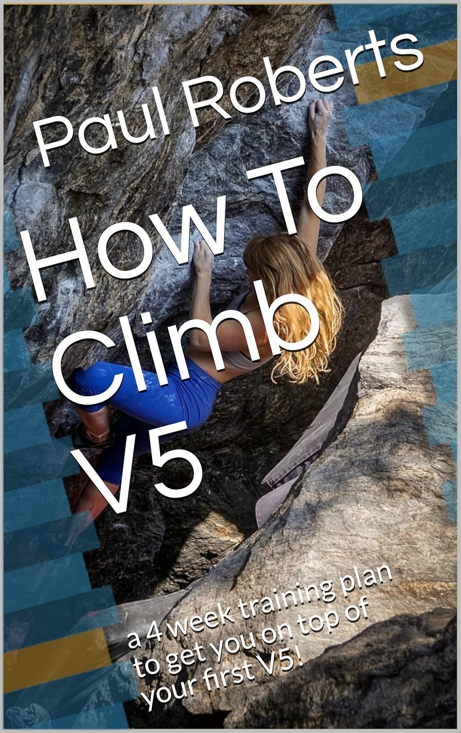 Amazon.com: How To Climb V5: A 4 week training plan to get you on top ...