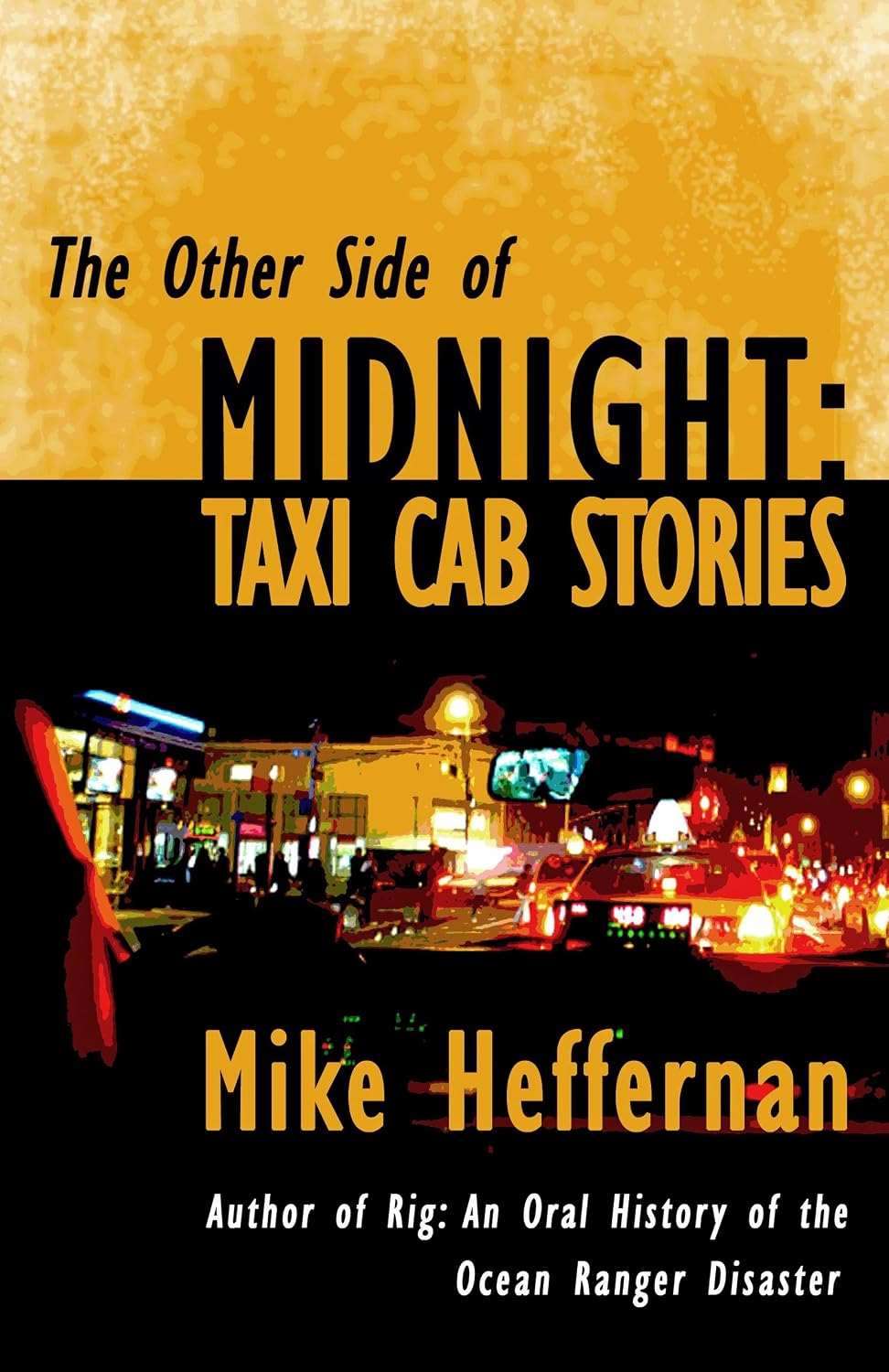 Other Side of Midnight, The: Taxi Cab Stories: Heffernan, Mike ...