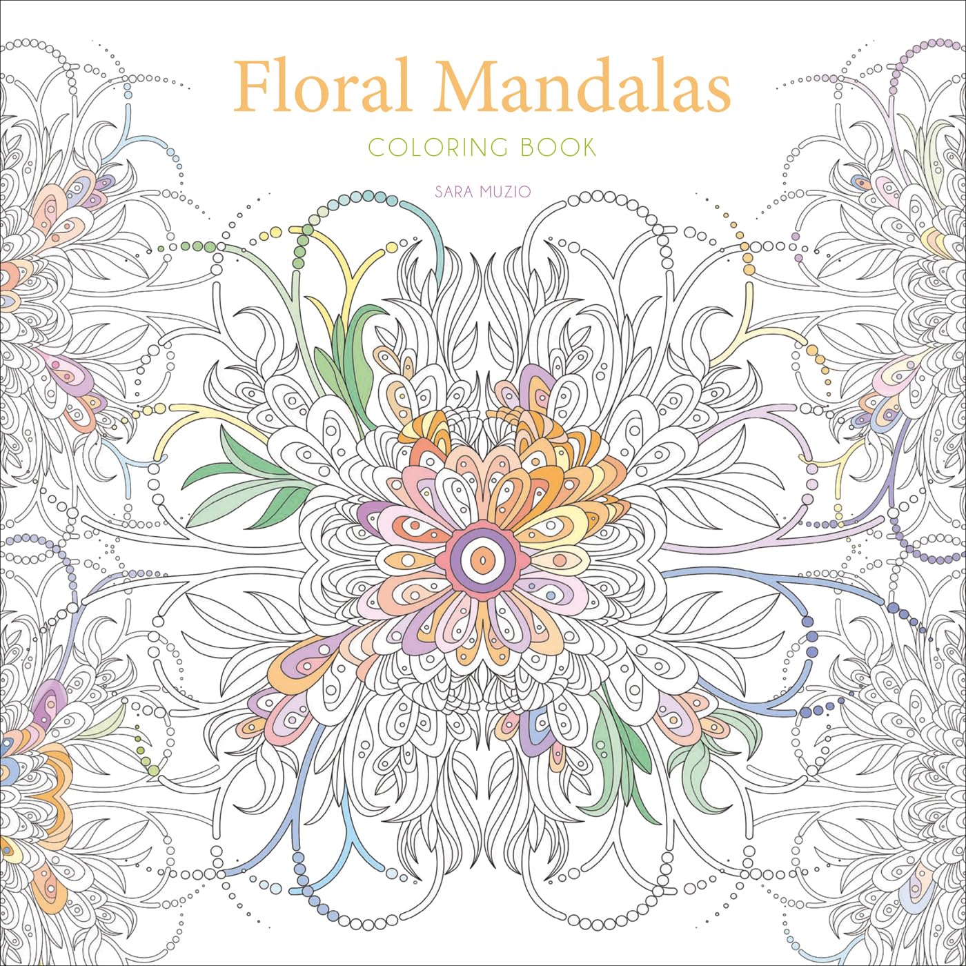 Floral Mandalas Coloring Book (Calm Coloring: Natural Wonders): Muzio ...