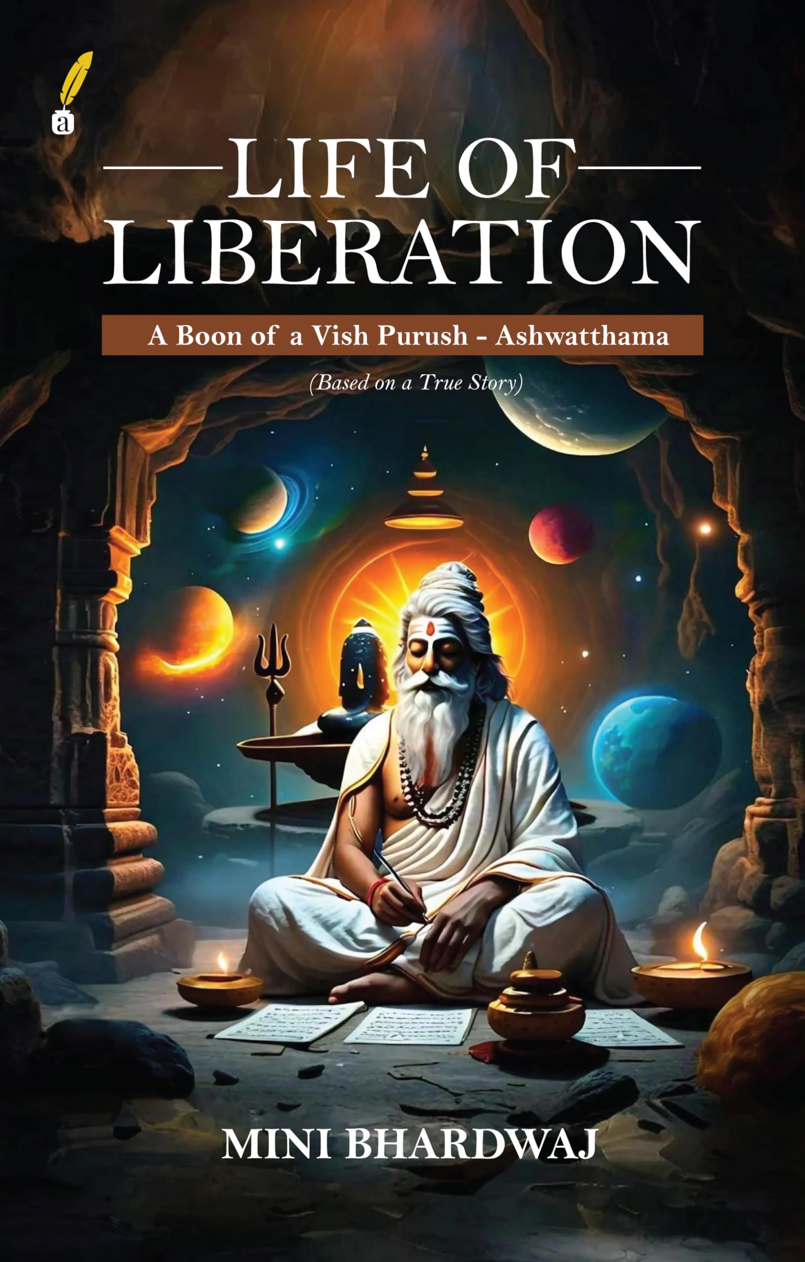 Buy Life of Liberation: A boon of a Vish Purush - Ashwatthama Book ...