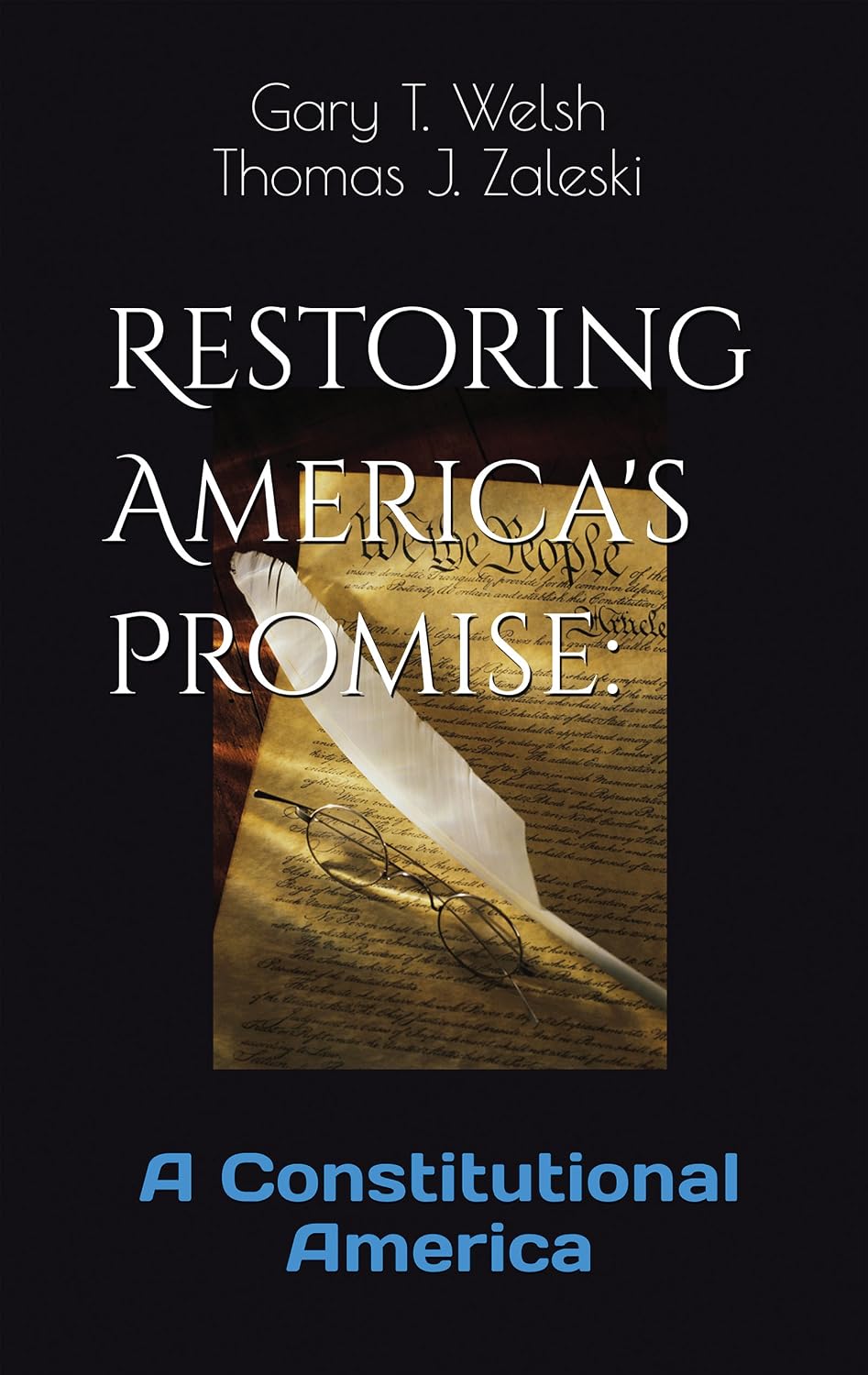 Restoring America's Promise: A Constitutional America - Kindle edition ...