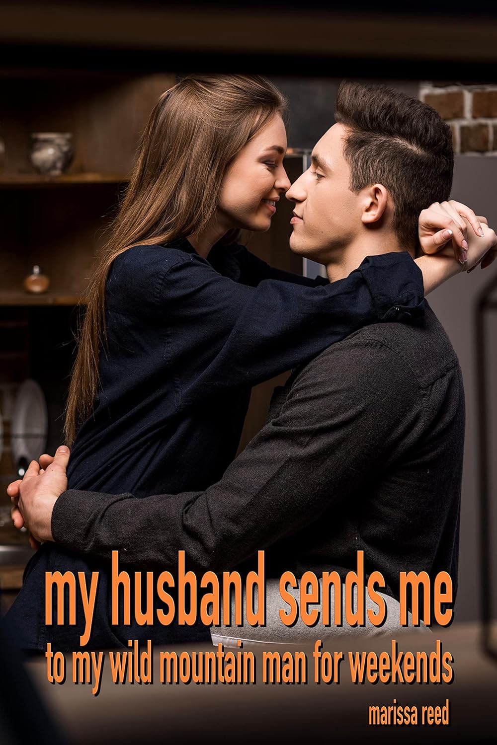 My husband sends me to my wild mountain man for weekends: A hotwife ...