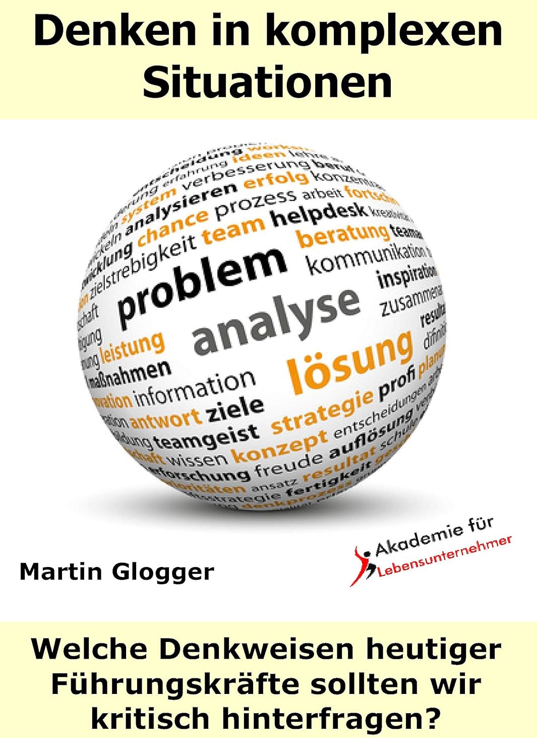 Denken in komplexen Situationen: Welche Denkweisen heutiger ...