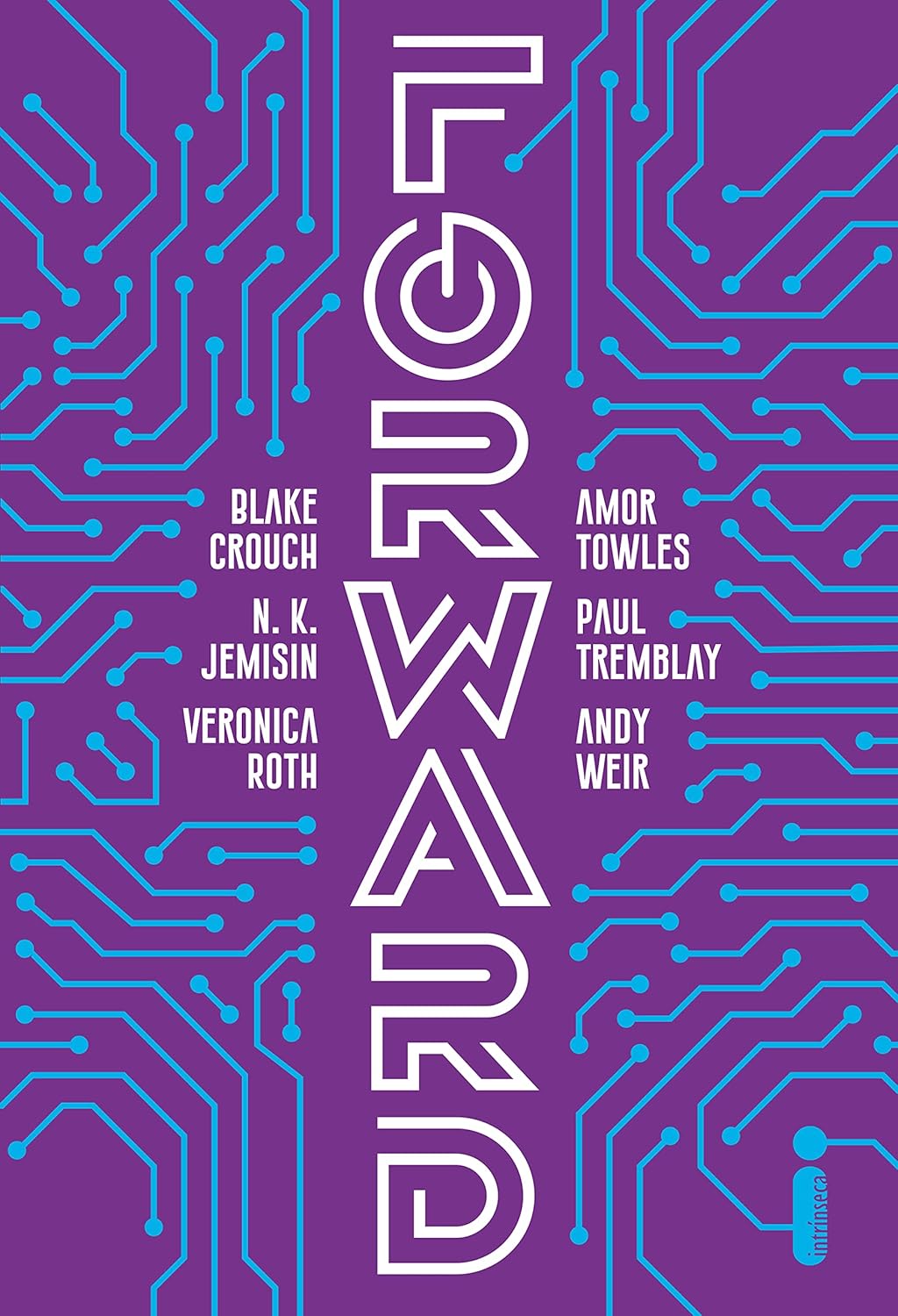 Forward eBook : Crouch, Blake, Jemisin, N. K., Roth, Veronica, Towles ...