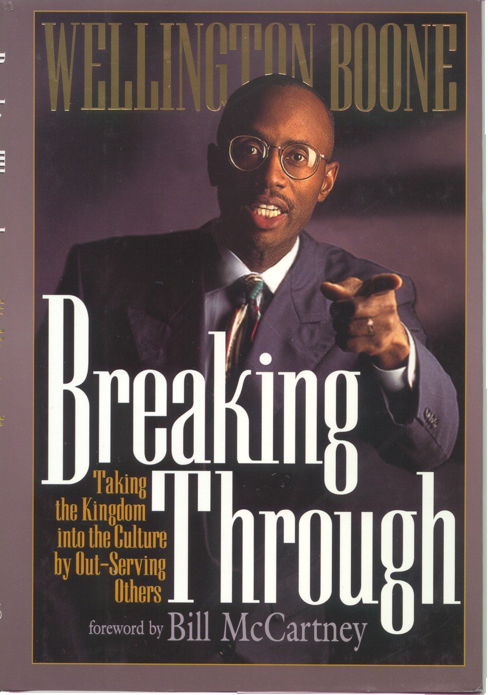 Breaking Through: Taking the Kingdom into the Culture by Out-Serving ...