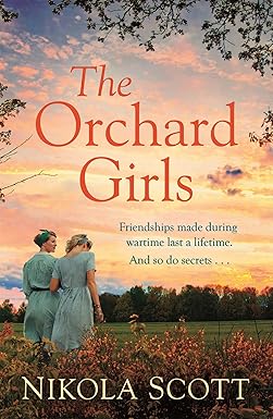 Amazon.com: The Orchard Girls: The heartbreaking and unputdownable World War 2 romance eBook ...