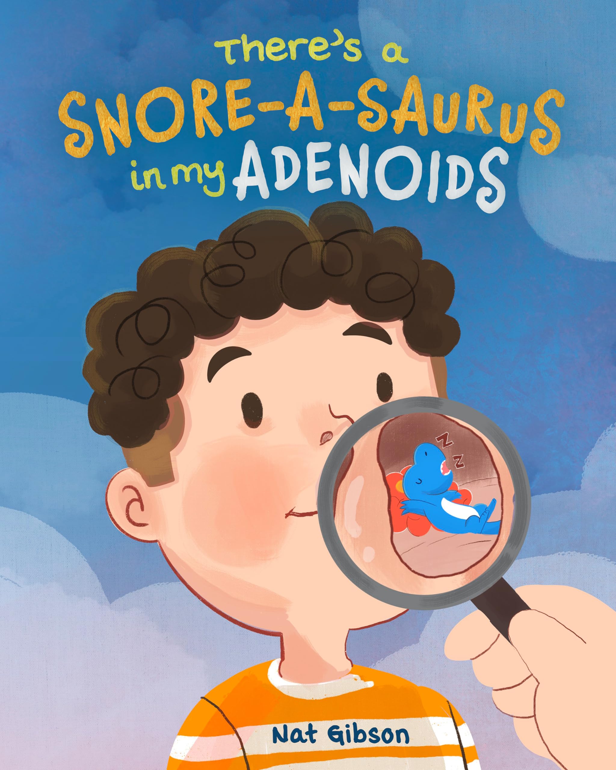 Book review of There's a Snore-a-saurus in My Adenoids - Readers ...