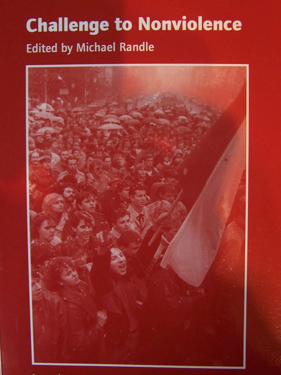 Challenge to Nonviolence: Michael Randle: 9781851431892: Amazon.com: Books