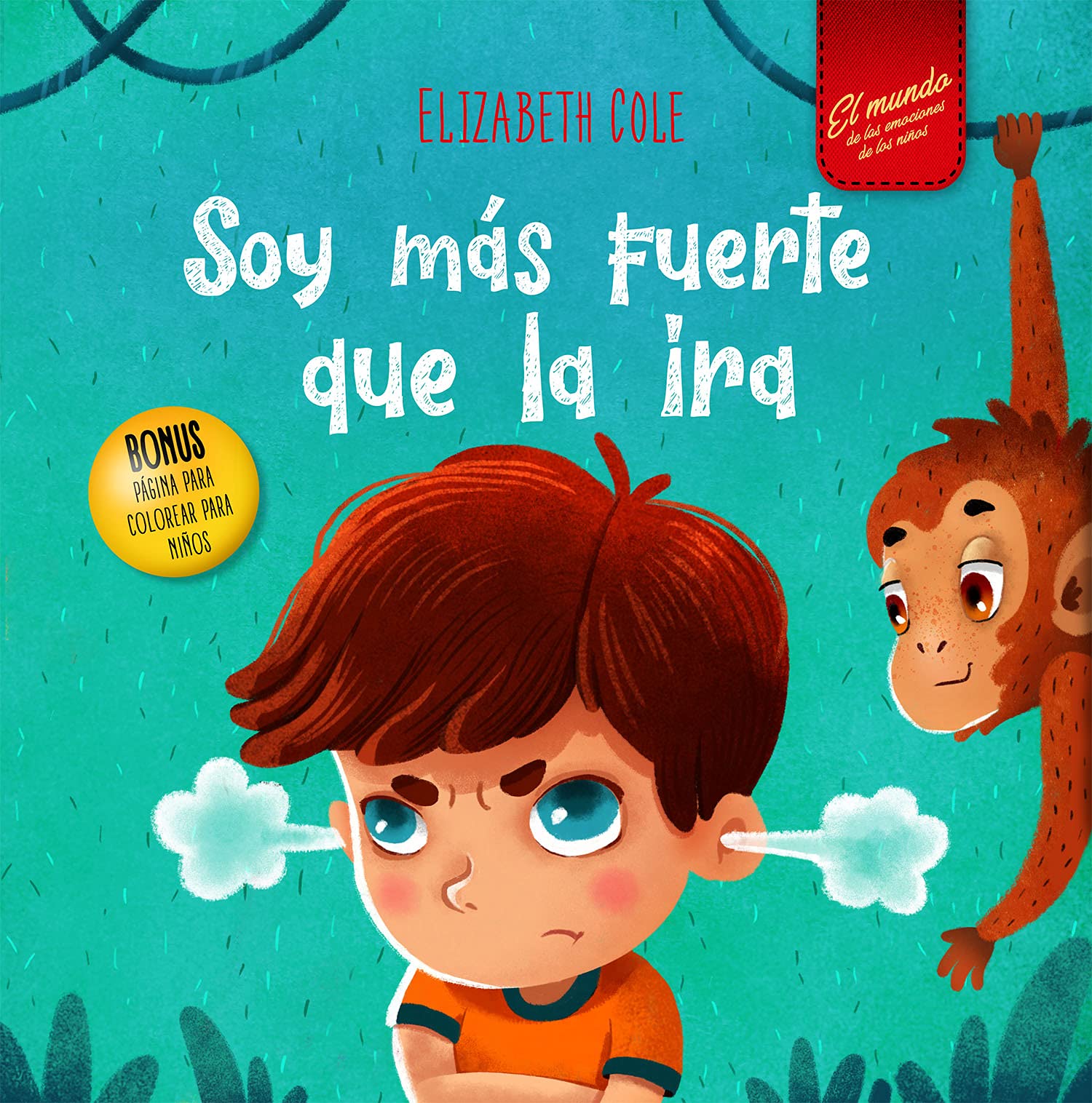Buy Soy más fuerte que la ira: Libro ilustrado acerca del manejo de la ...