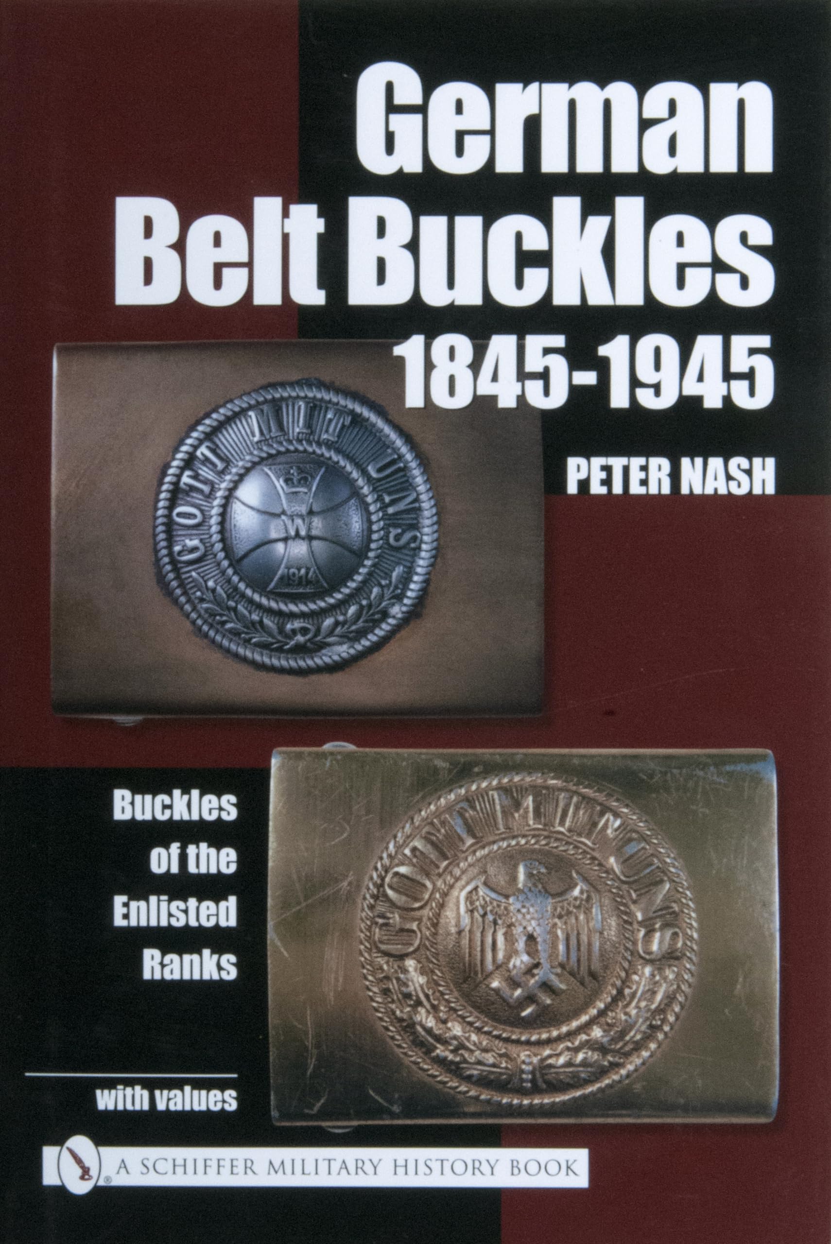 German Belt Buckles 1845-1945: Buckles of the Enlisted Ranks: Nash ...