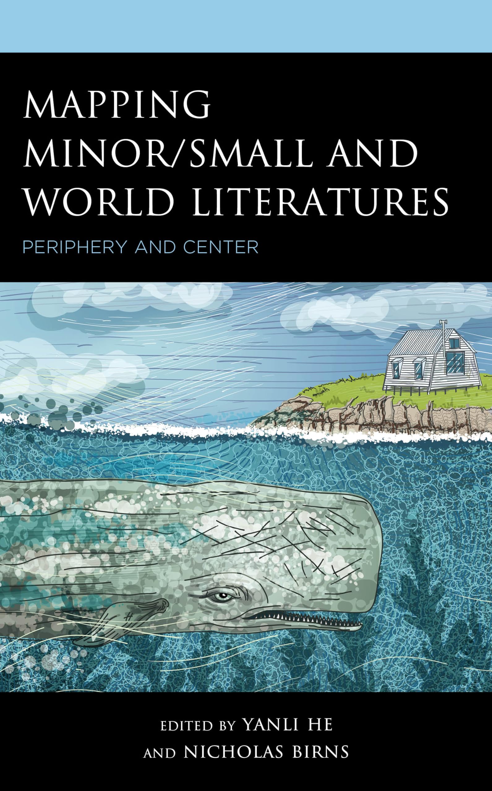 Mapping Minor/Small and World Literatures: Periphery and Center: He ...