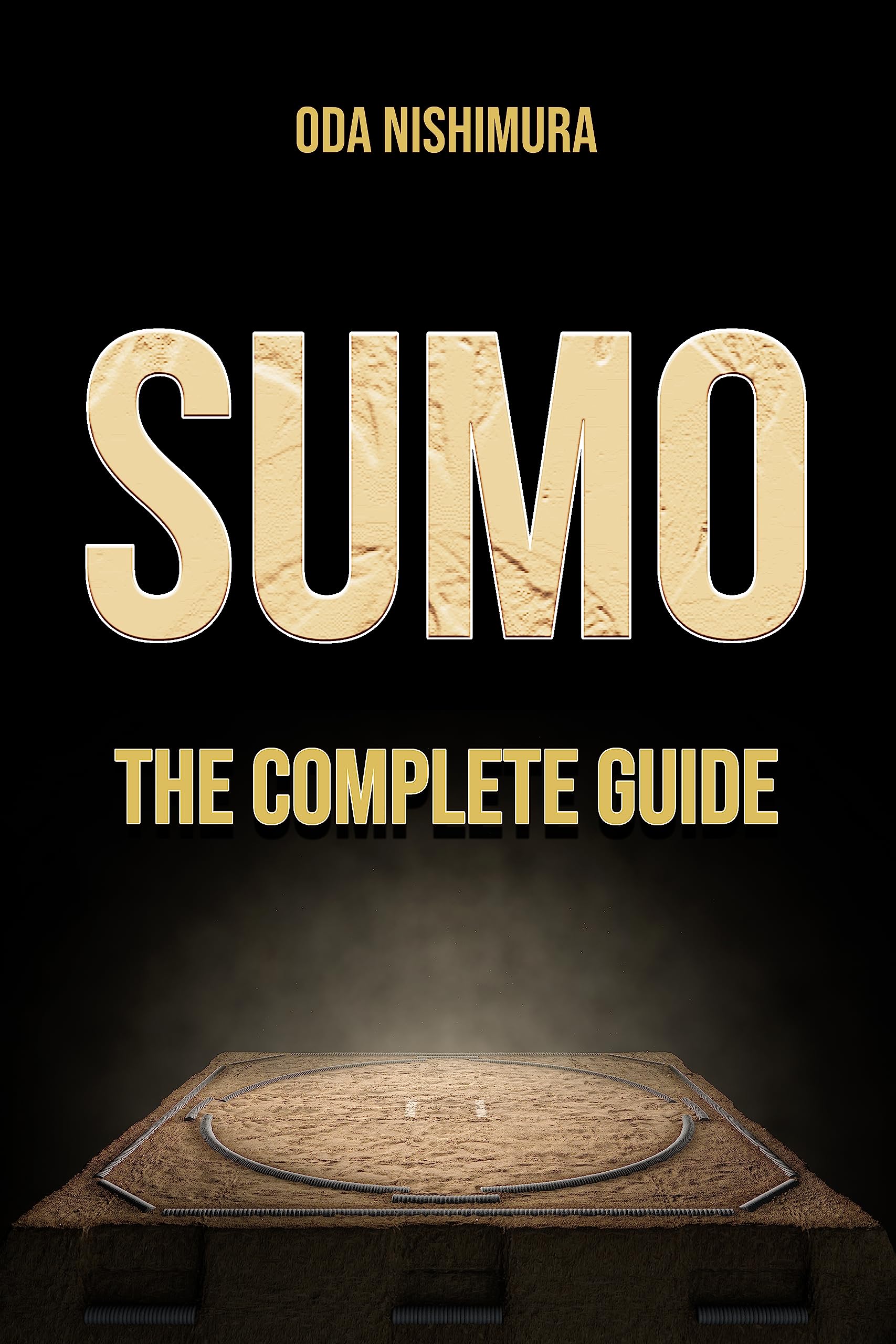 Buy Sumo - The complete Guide: History, Sacred Rituals, Training ...