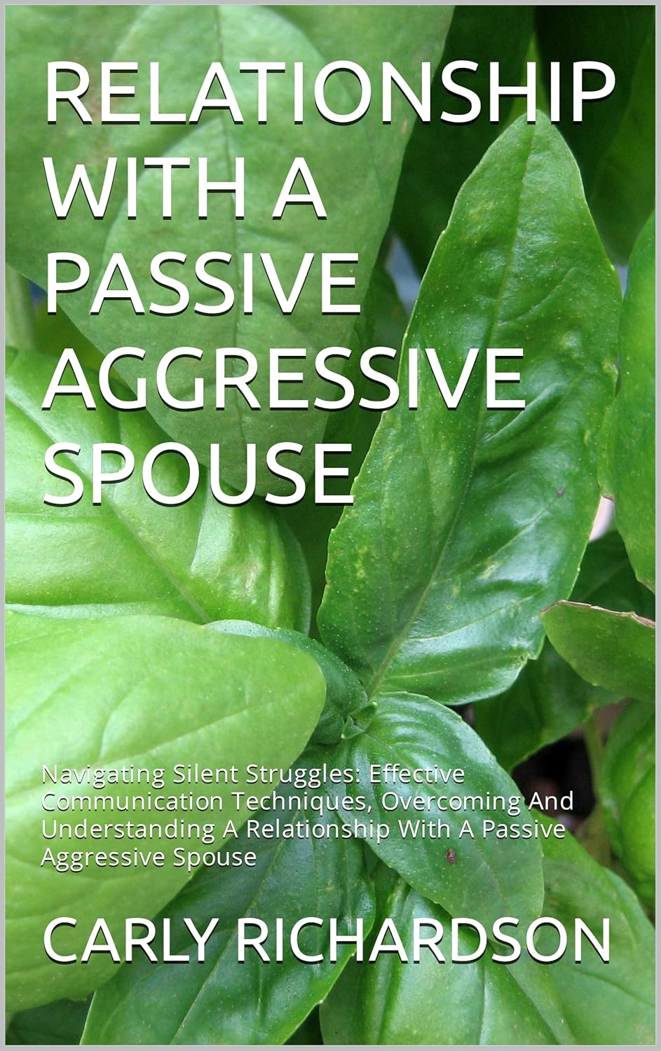 Amazon.com: RELATIONSHIP WITH A PASSIVE AGGRESSIVE SPOUSE: Navigating ...