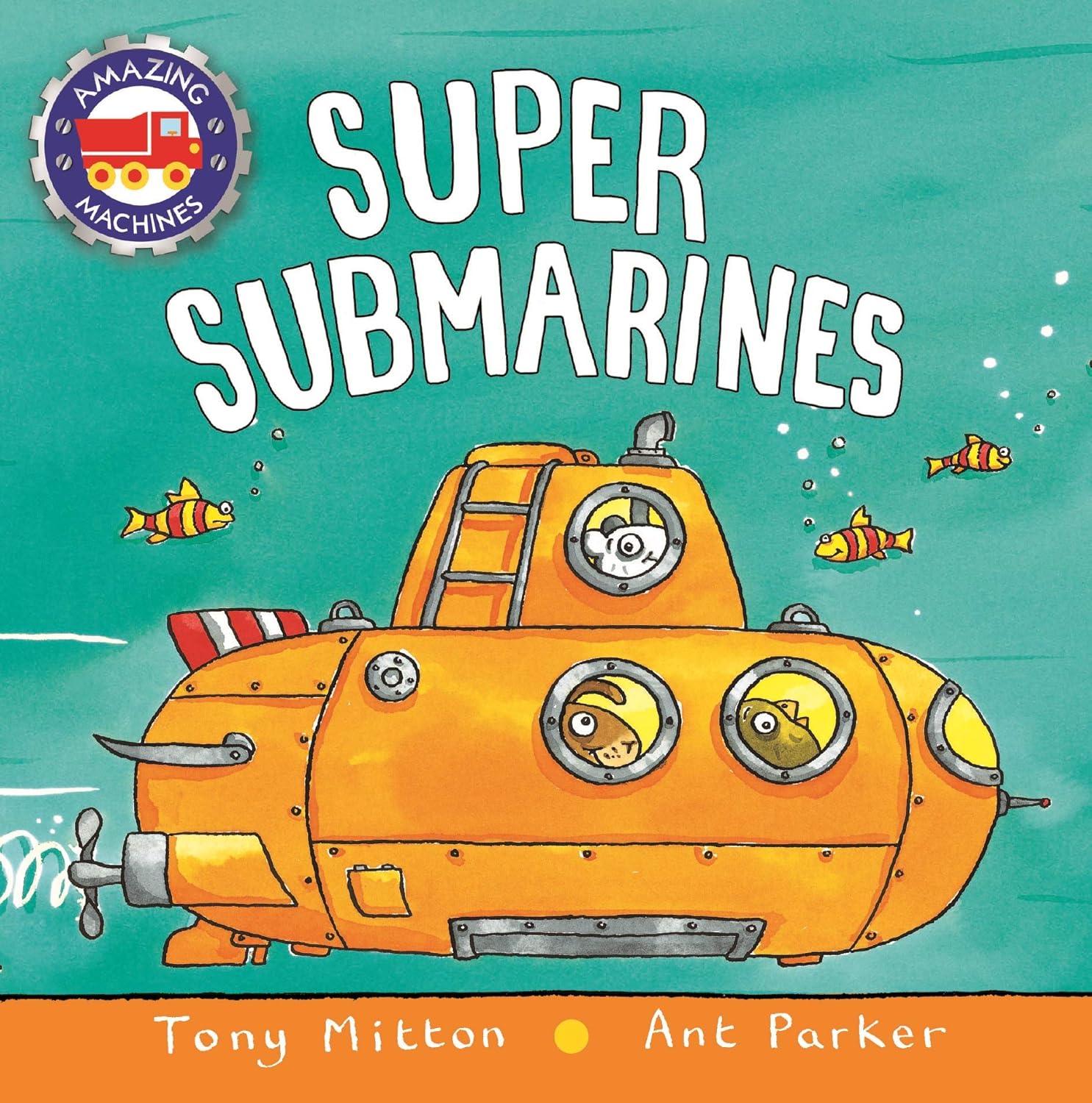 Super Submarines (Amazing Machines)