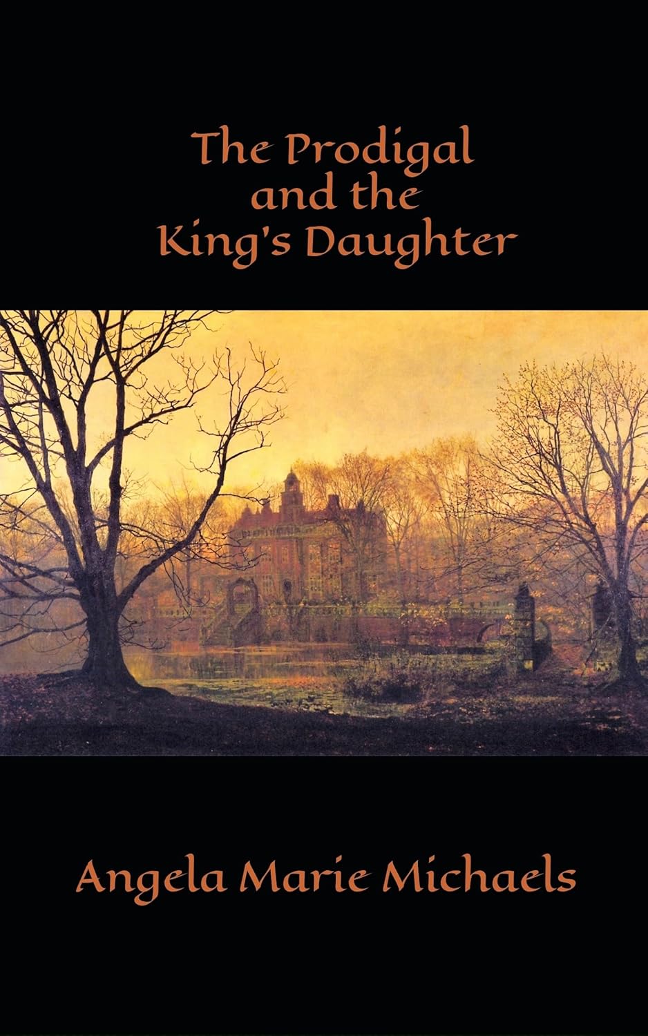 The Prodigal and the King's Daughter eBook : Michaels, Angela Marie ...