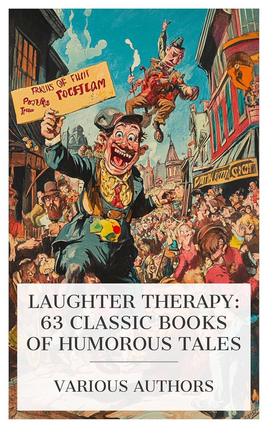 Amazon.com: Laughter Therapy: 63 Classic Books of Humorous Tales: The ...