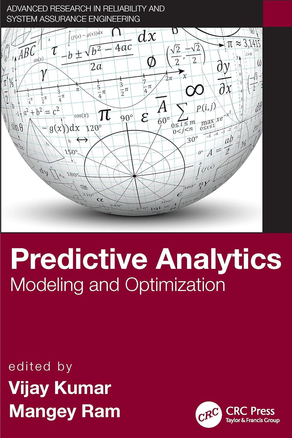 Predictive Analytics: Modeling and Optimization (Advanced Research in Reliability and System ...