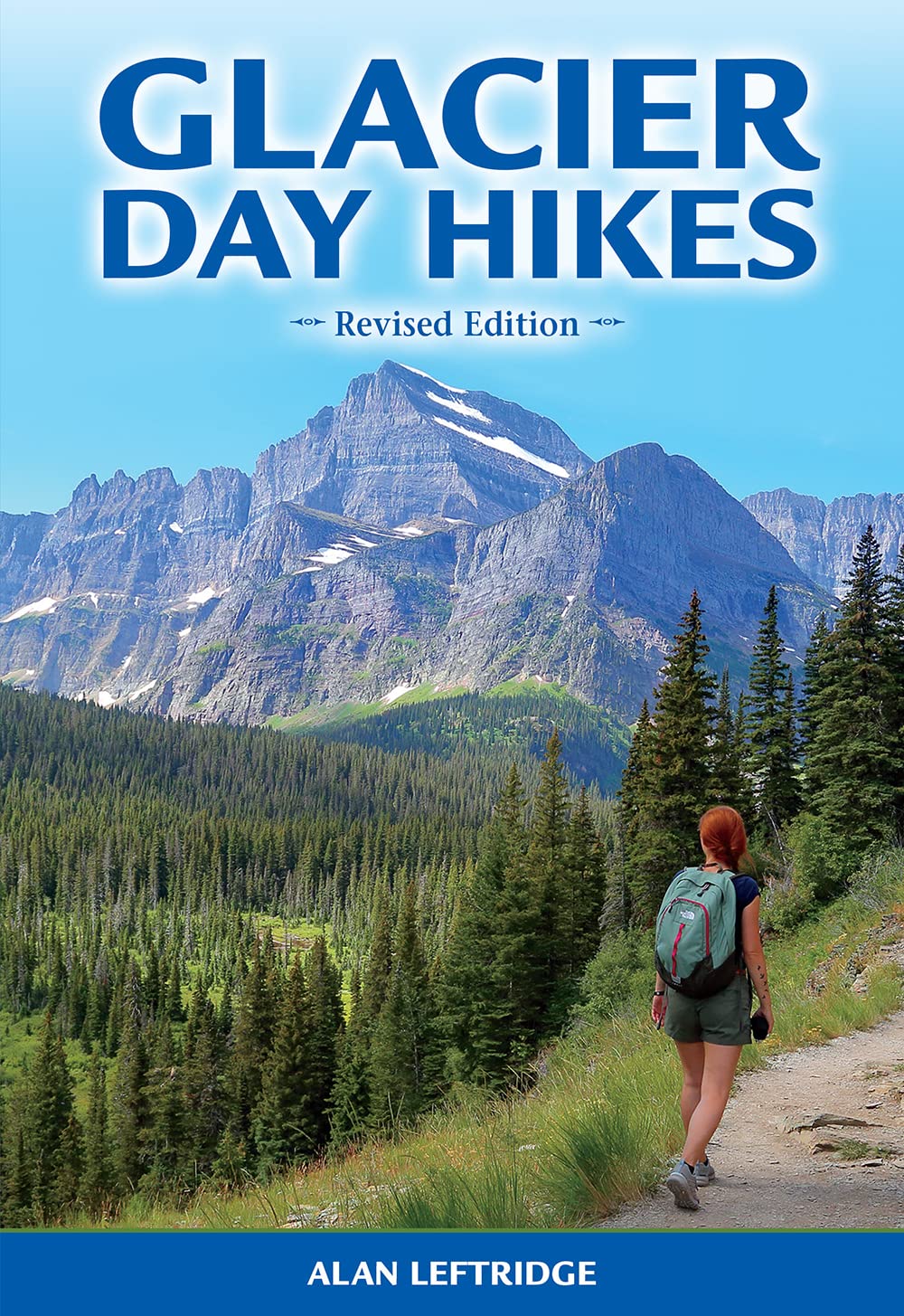 Glacier Day Hikes: Alan Leftridge: 9781560378235: Amazon.com: Books