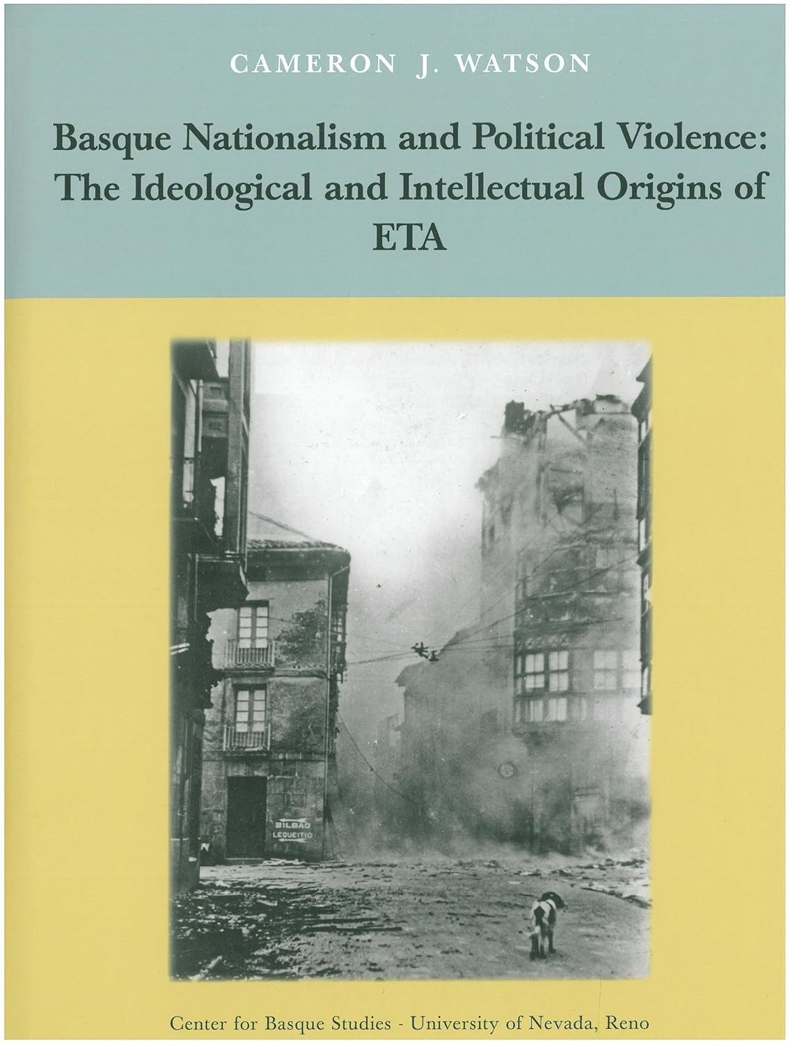 Basque Nationalism and Political Violence: The Ideological and ...