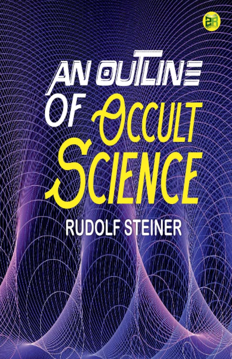 Buy An Outline of Occult Science Book Online at Low Prices in India ...