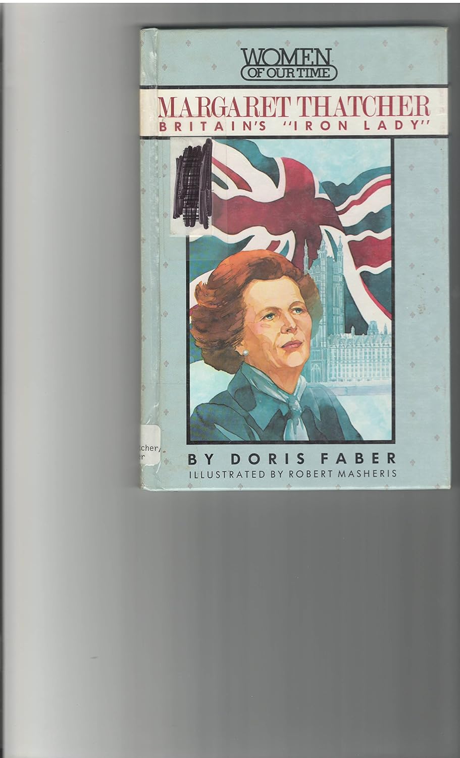 Margaret Thatcher (Women of Our Time): Faber, Doris: 9780670807857 ...