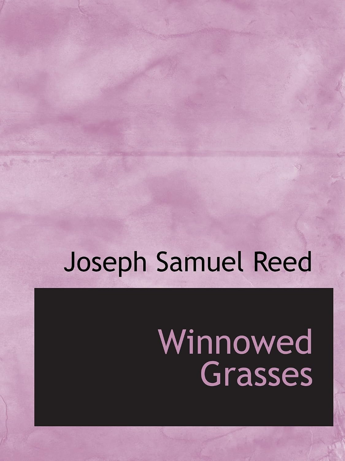 Amazon.com: Winnowed Grasses: 9781103564163: Reed, Joseph Samuel: Books