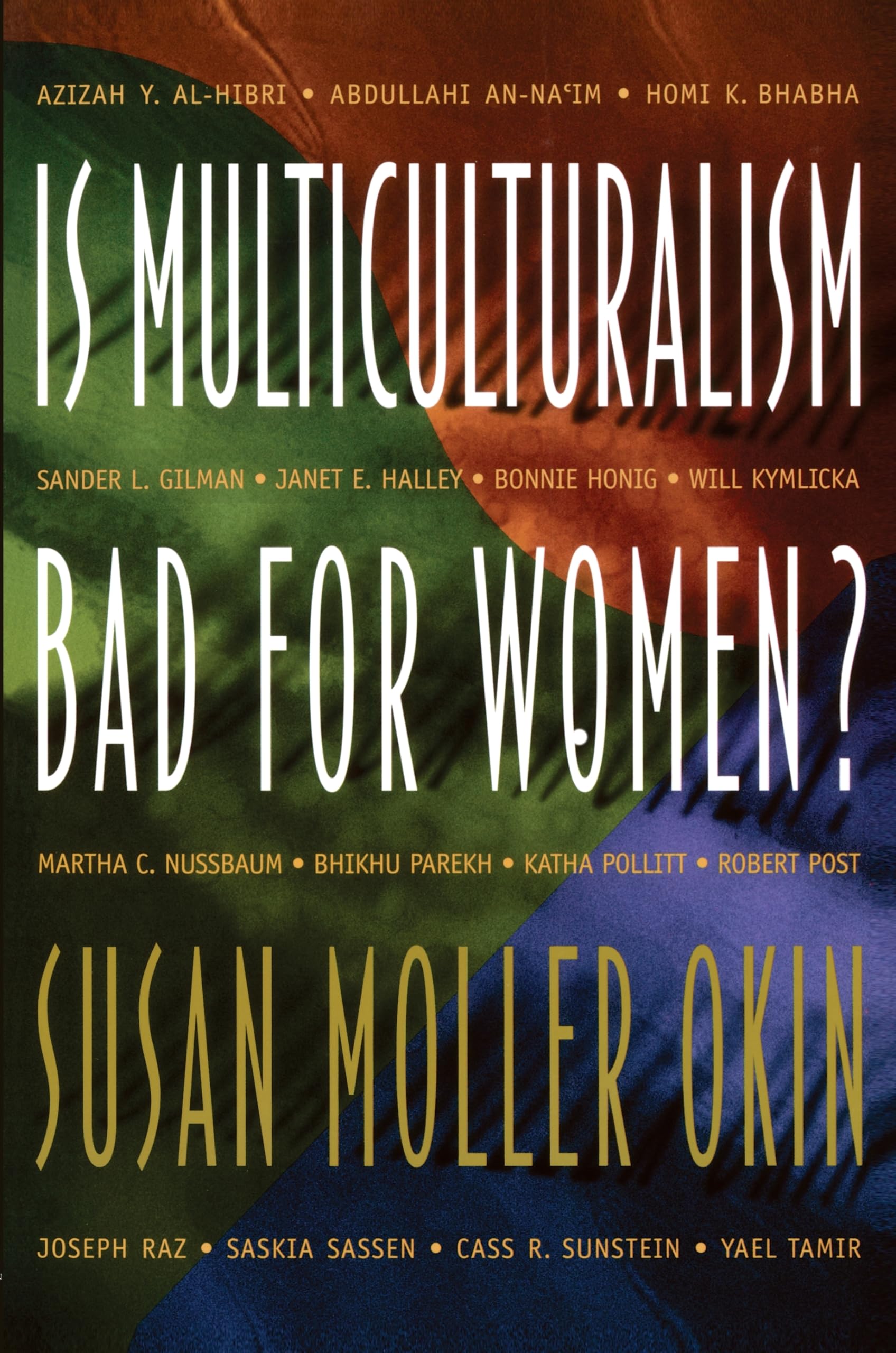 Is Multiculturalism Bad for Women?: Susan Moller Okin, Azizah Y. Al ...
