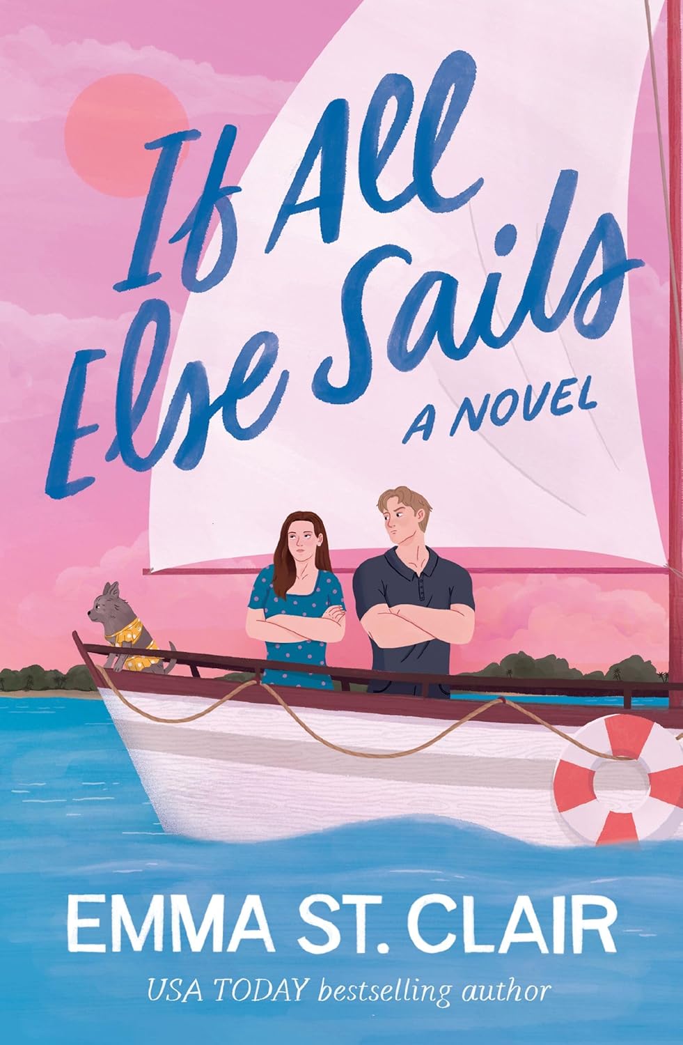 Amazon.com: If All Else Sails: A Novel eBook : St. Clair, Emma: Kindle Store