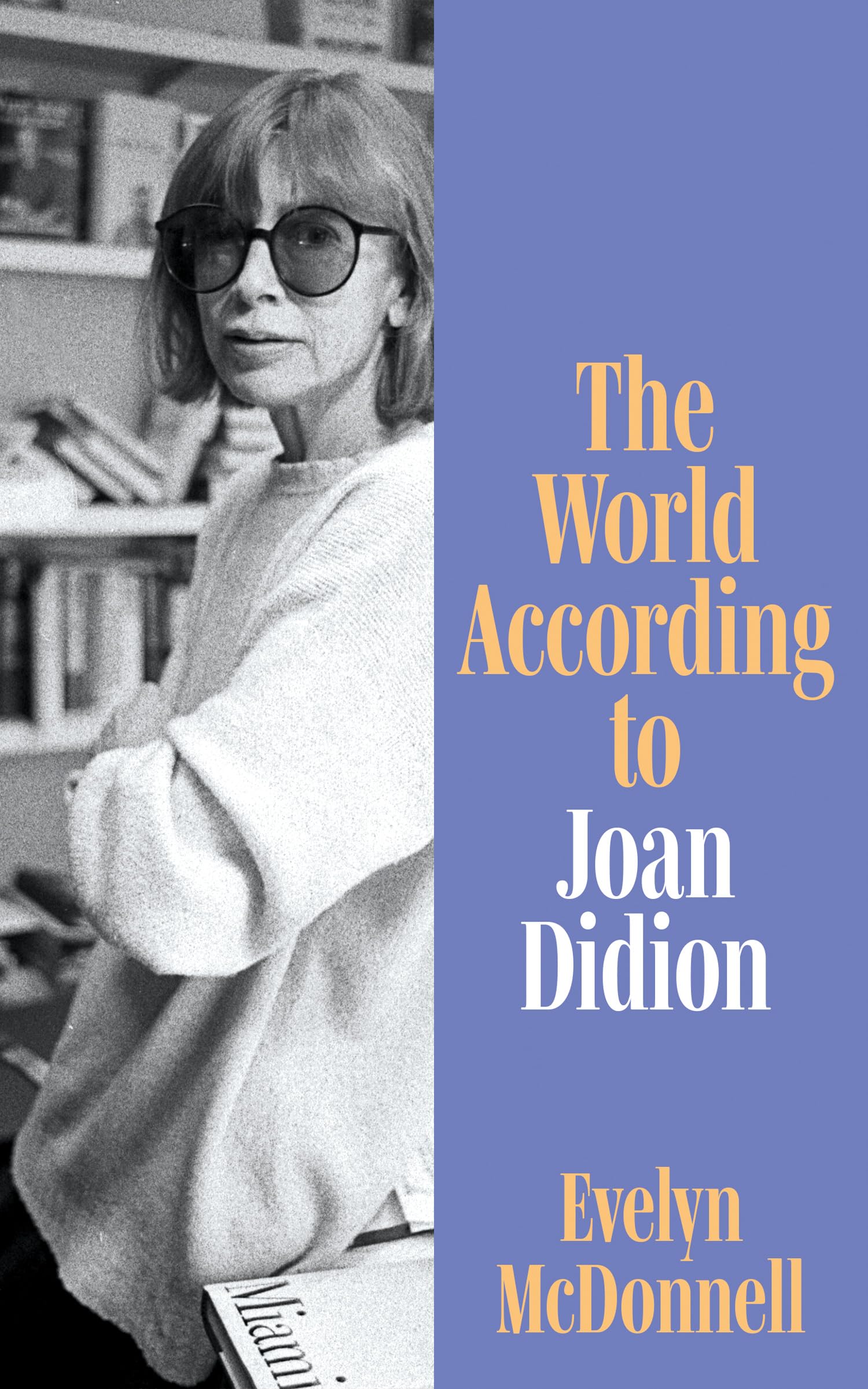 The World According to Joan Didion: unknown author: 9780008650902 ...