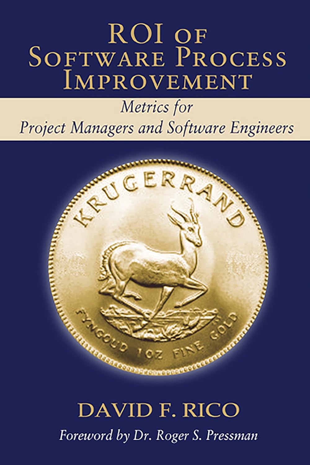 ROI of Software Process Improvement: Metrics for Project Managers and ...