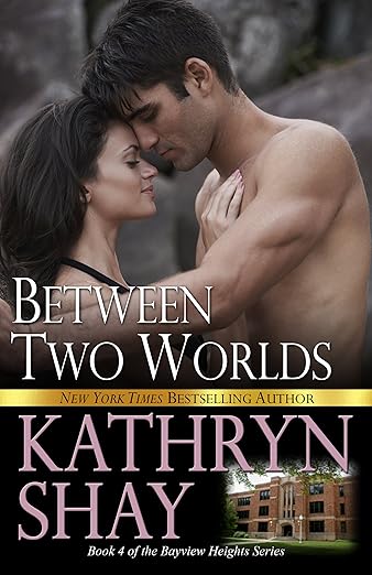 Between Two Worlds (Bayview Heights Book 4) - Kindle edition by Shay, Kathryn. Literature ...