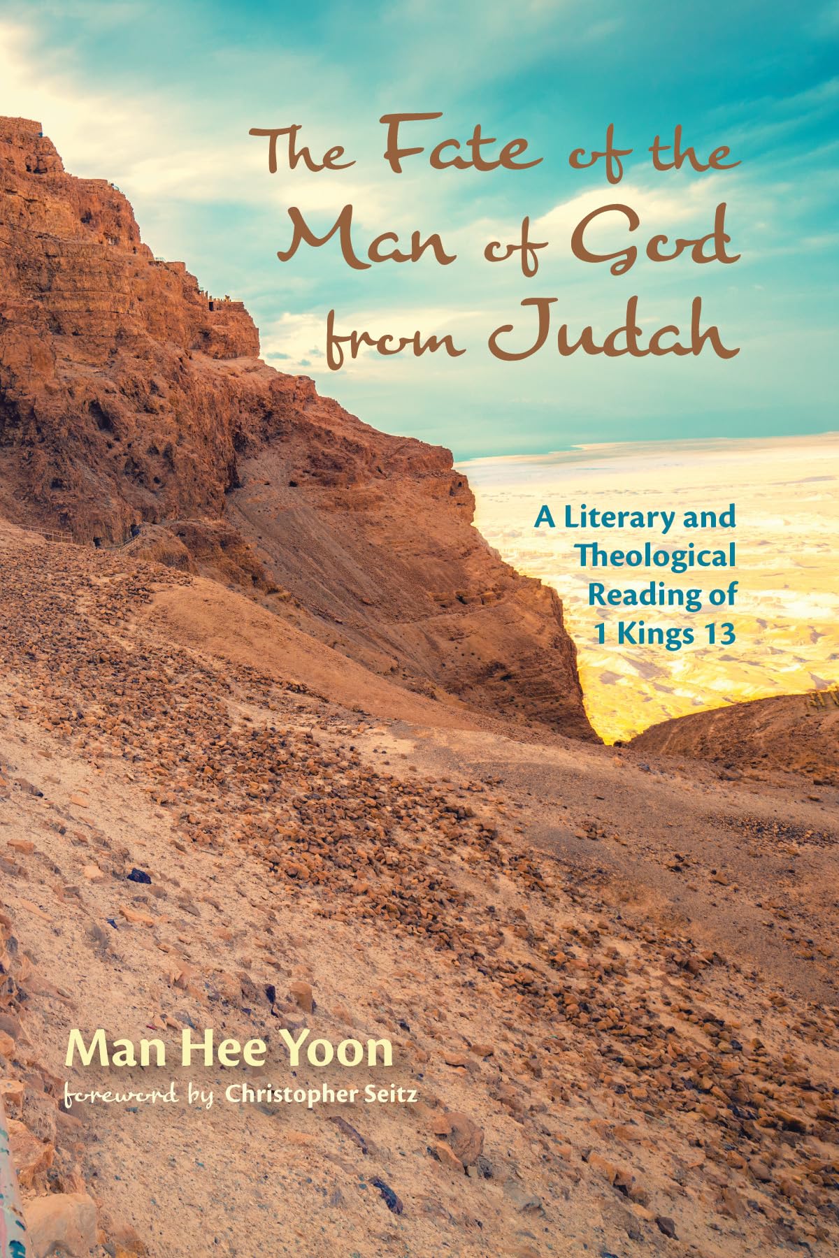 The Fate of the Man of God from Judah: Yoon, Man Hee, Seitz ...