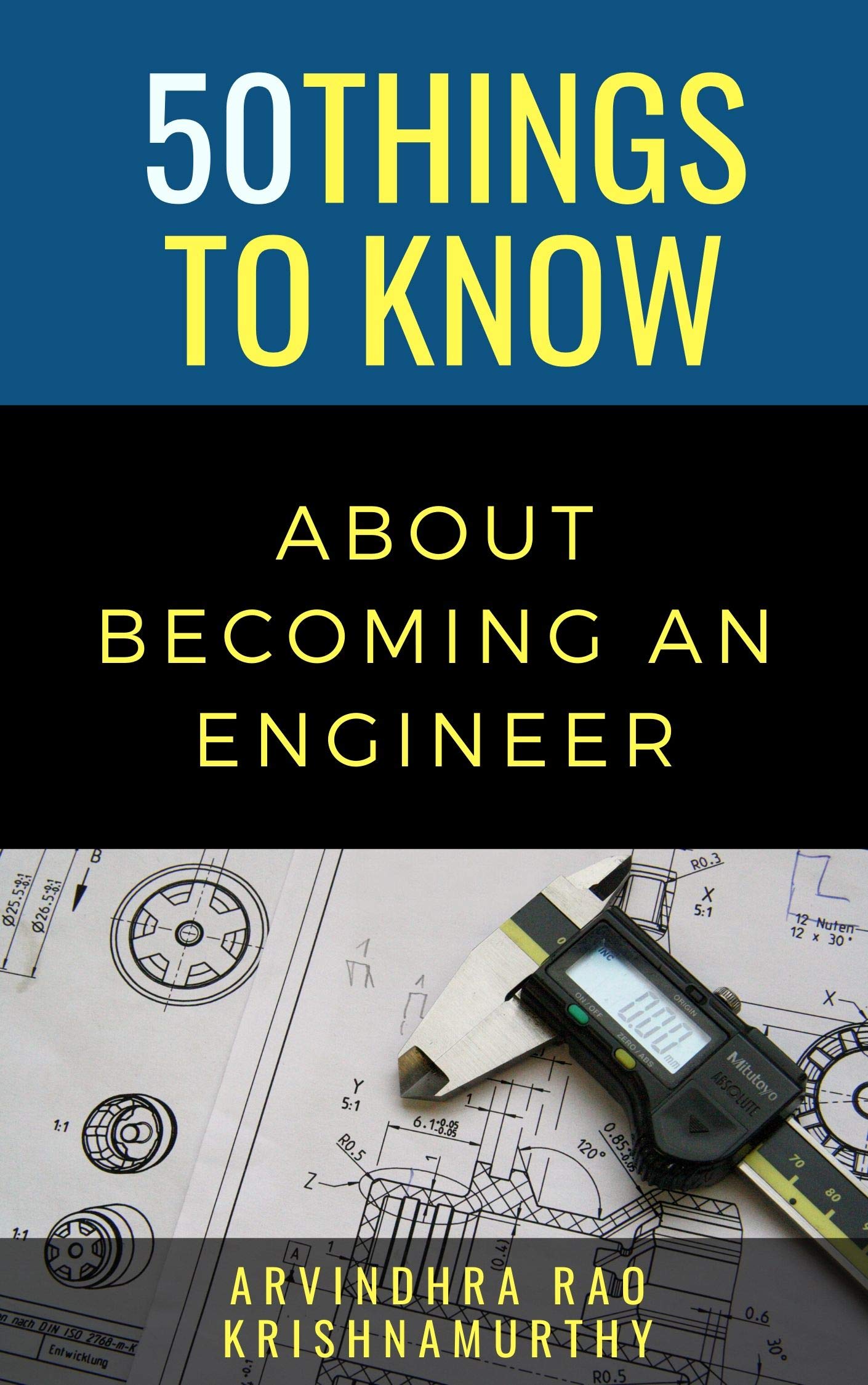 Buy 50 Things to Know About Becoming an Engineer: A Guide to Career ...