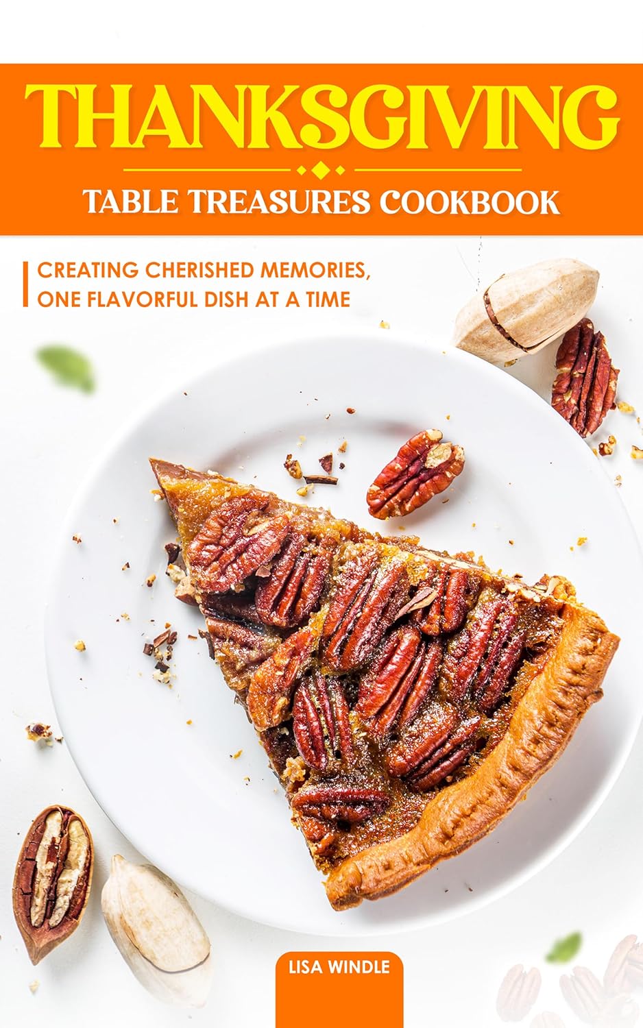 Amazon.com: Thanksgiving Table Treasures Cookbook: Creating Cherished ...