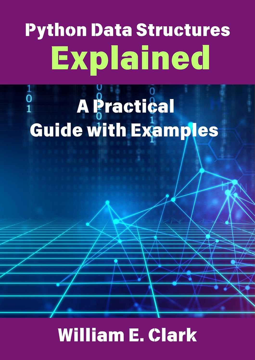 Python Data Structures Explained A Practical Guide With Examples The Beginners Guide To