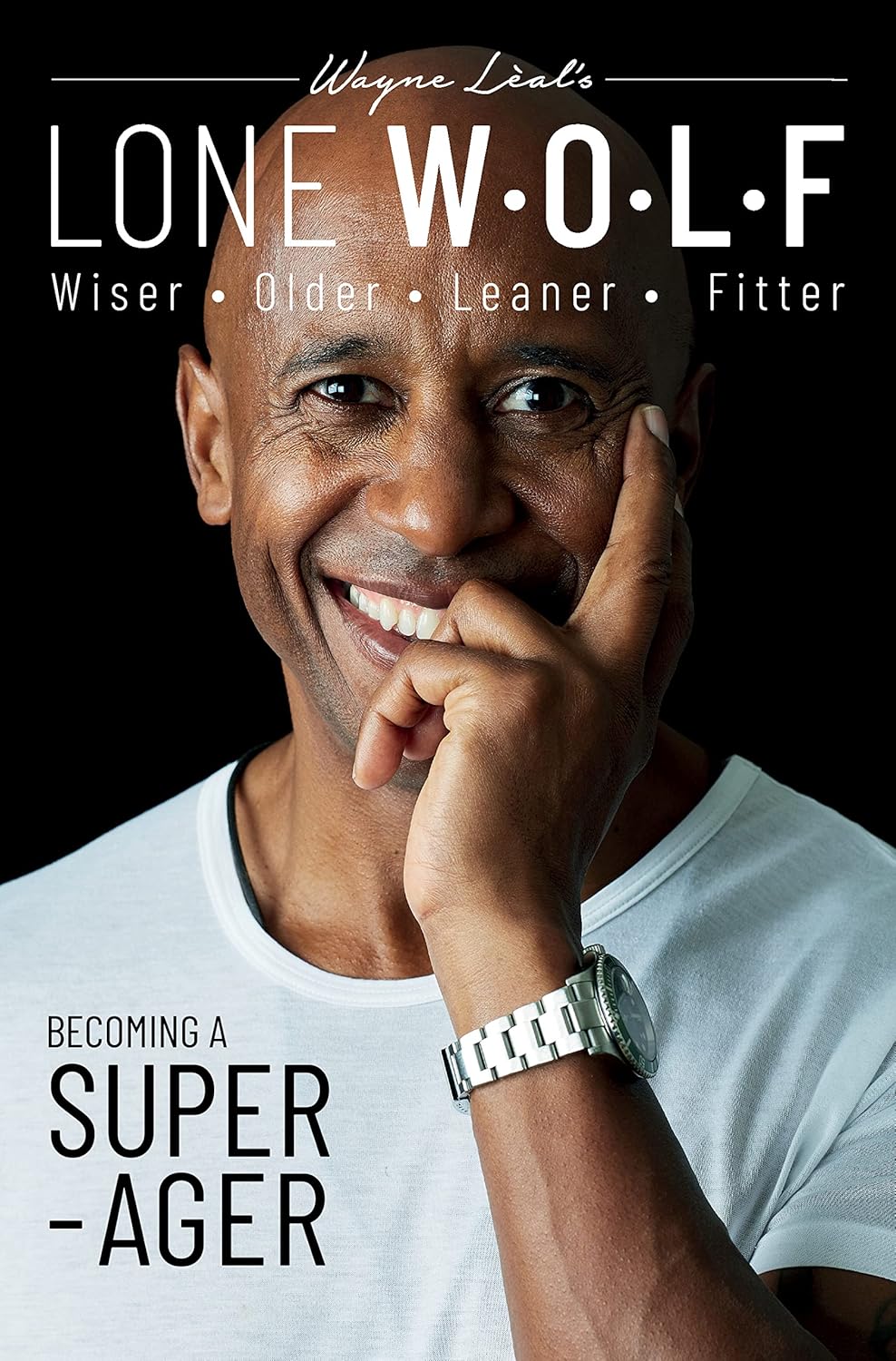LONE W•O•L•F: Wiser, Older, Leaner, Fitter eBook : Lèal, Wayne: Amazon ...