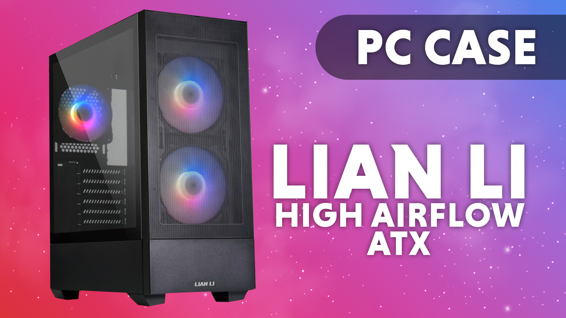 Watch LIAN LI High Airflow ATX PC Case Review on Amazon Live