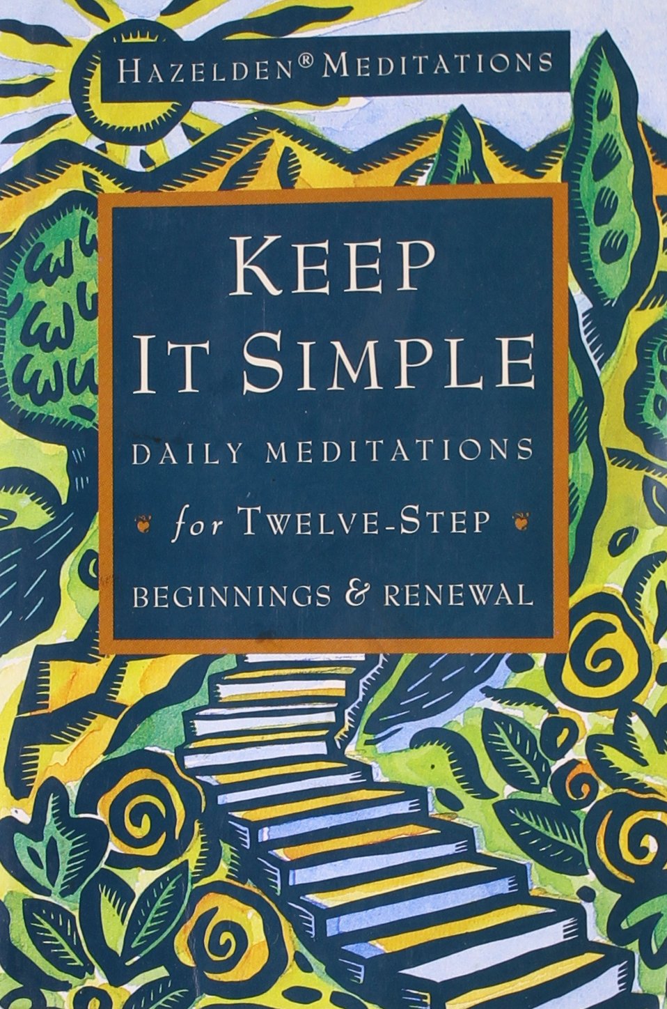 Keep It Simple: Daily Meditations for Twelve-Step Beginnings and ...