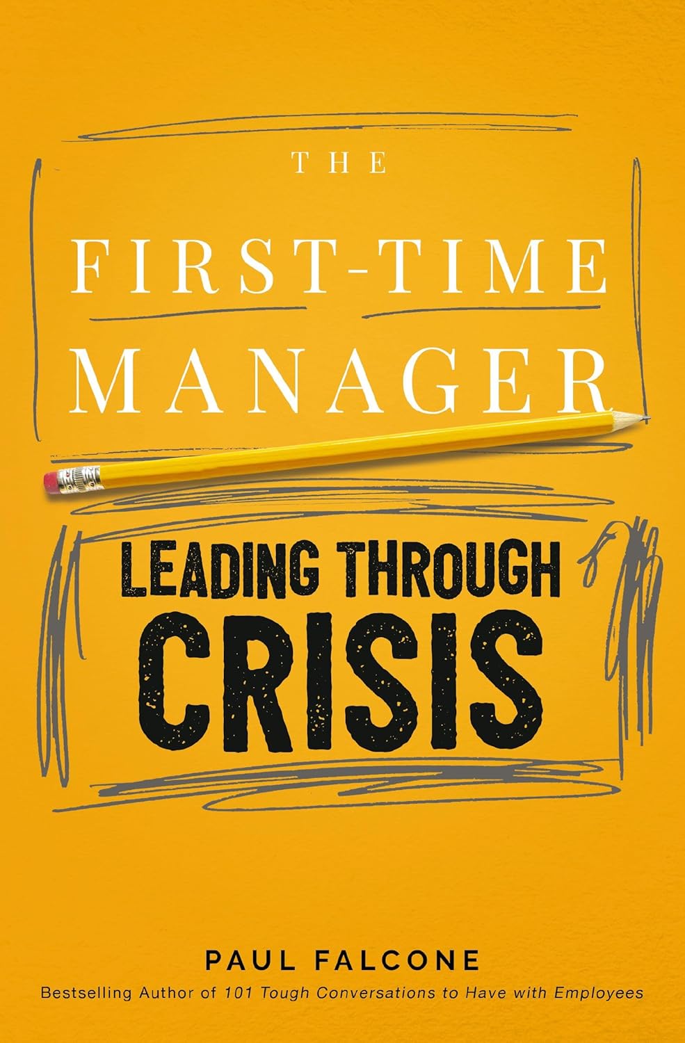 Amazon.com: The First-Time Manager: Leading Through Crisis (First-Time ...