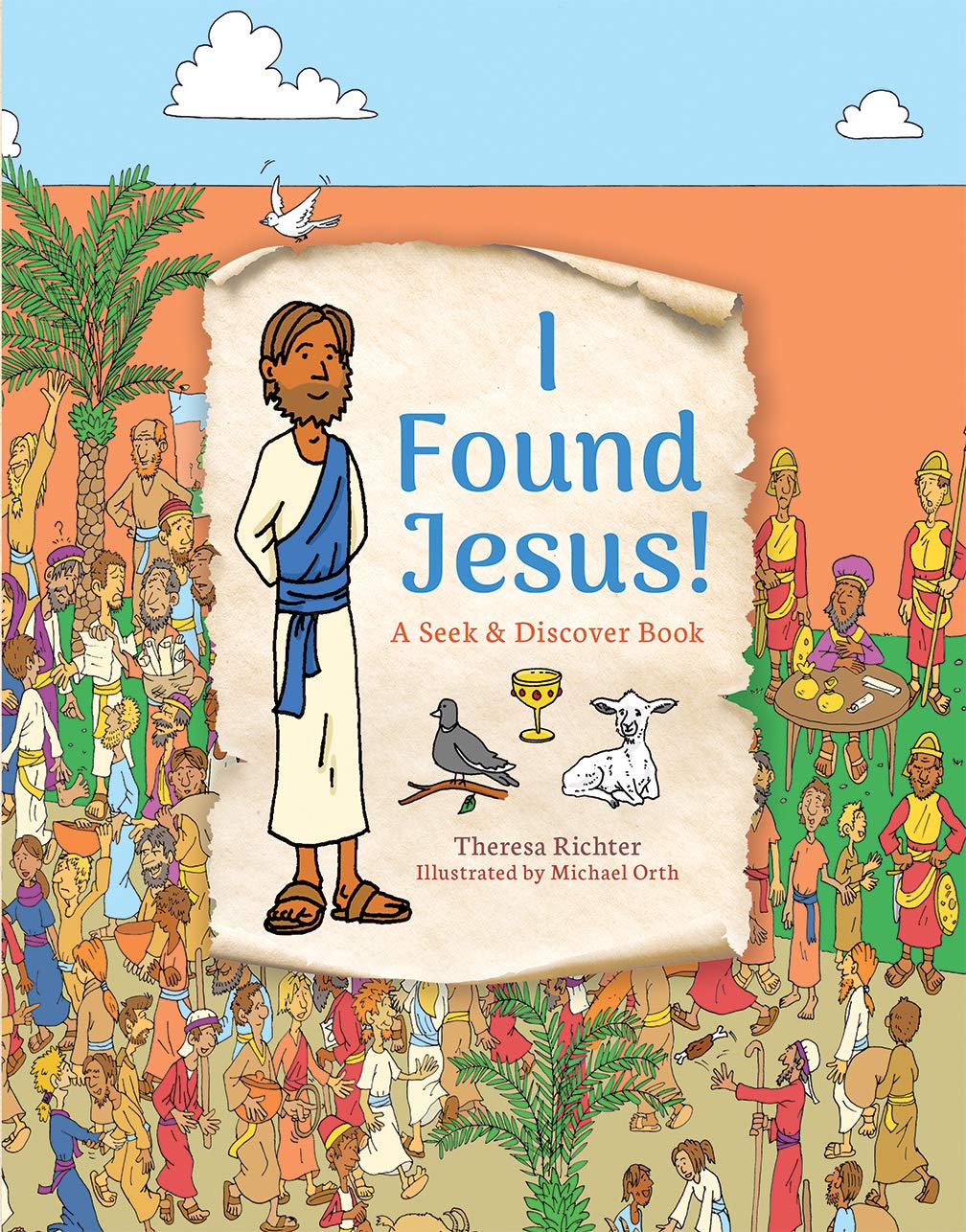 I Found Jesus!: A Seek & Discover Book: Richter, Theresa, Orth, Michael ...