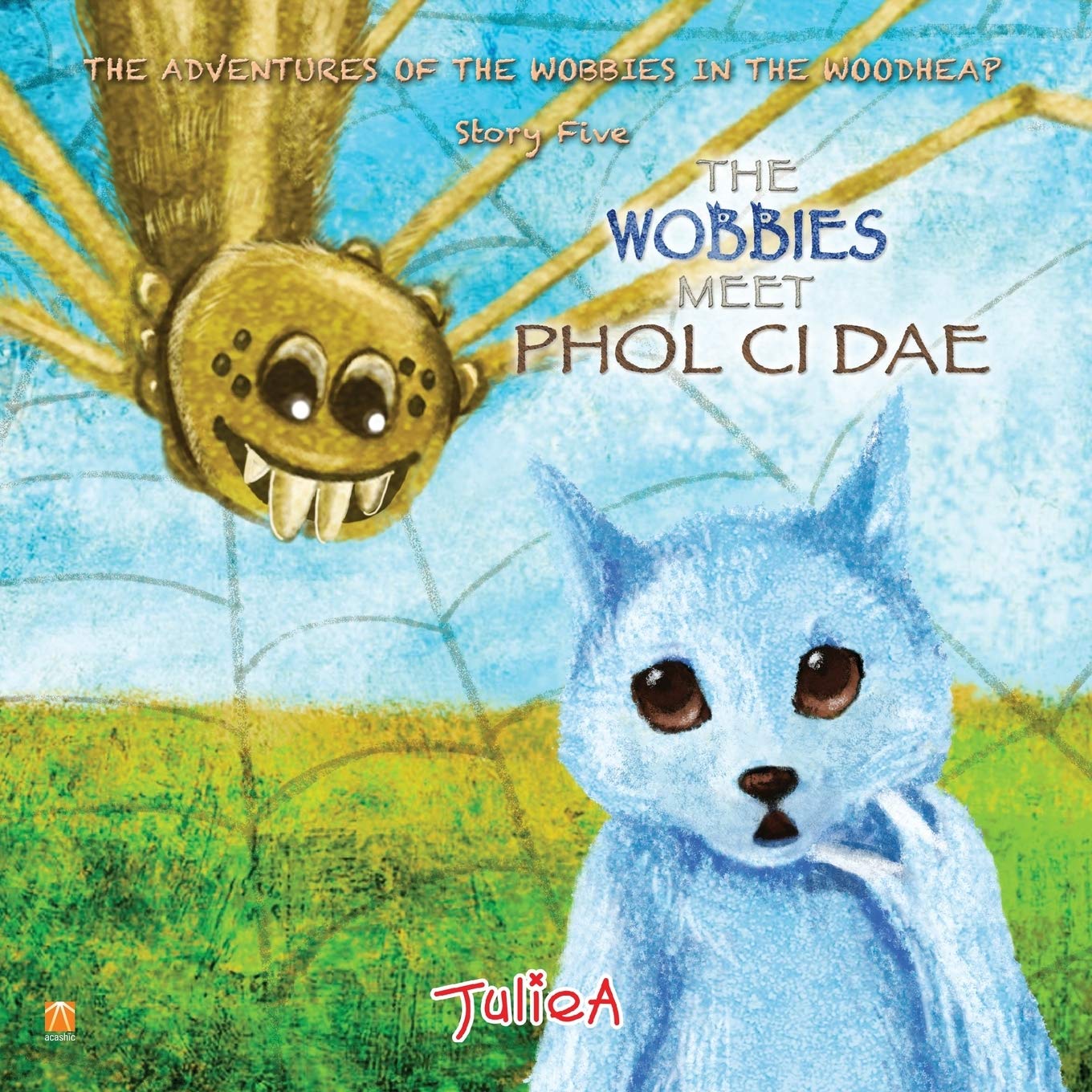 The Wobbies Meet Phol Ci Dae: A, Julie: 9781326481230: Amazon.com: Books