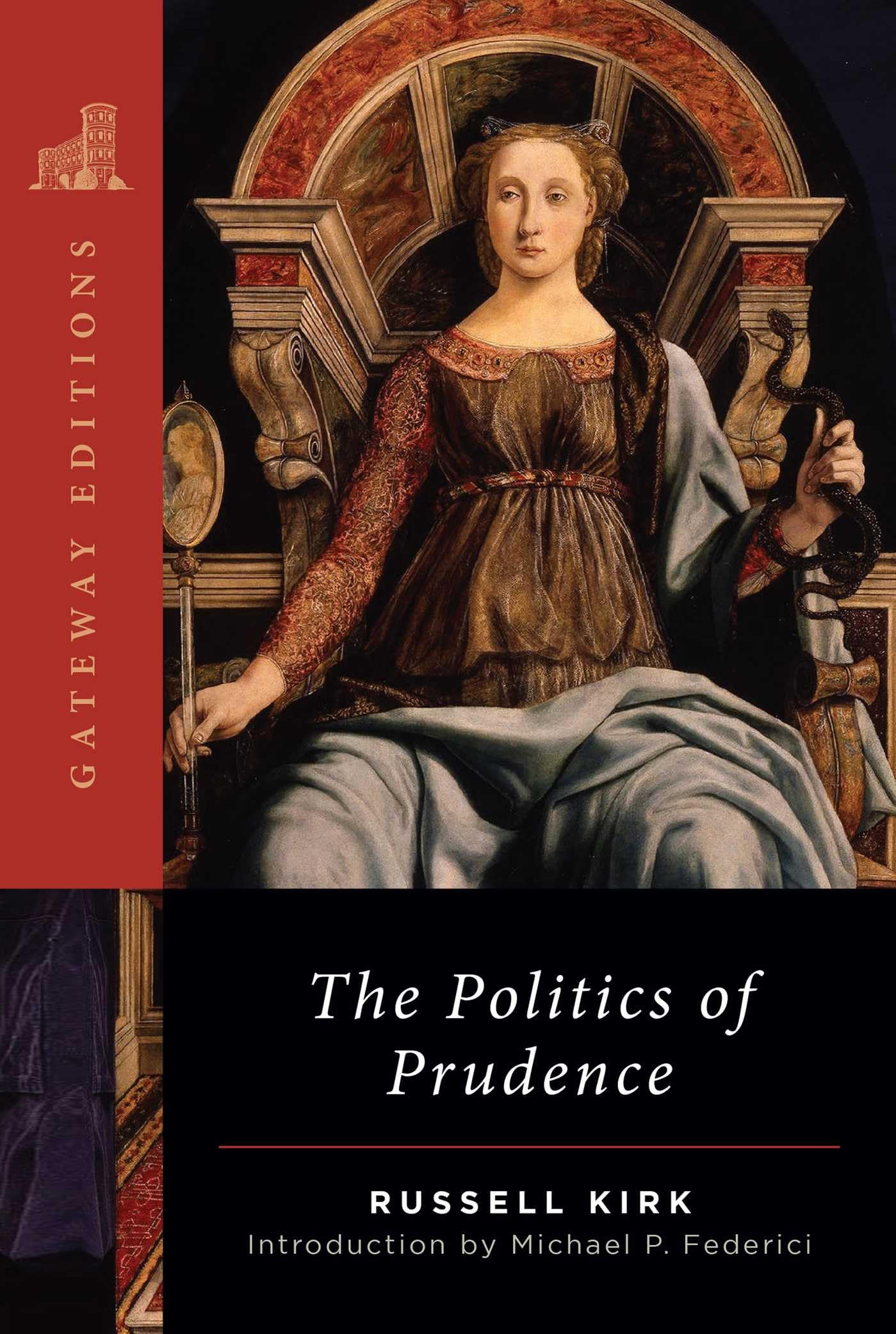 The Politics of Prudence (Gateway Editions): Kirk, Russell, Federici ...